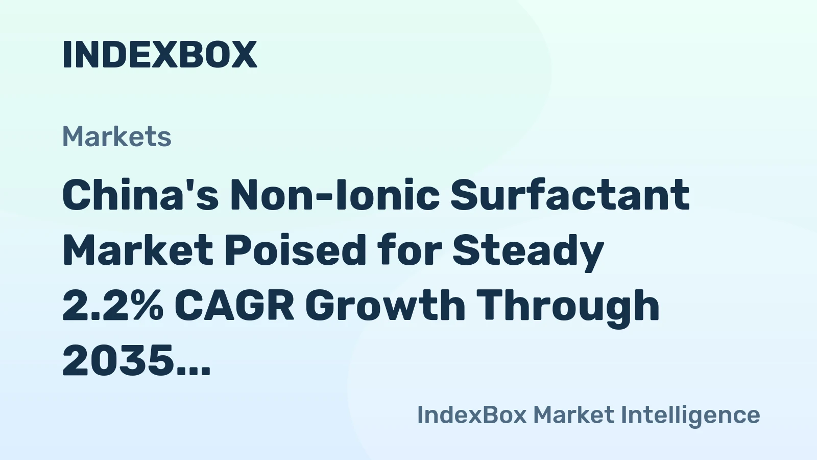 China's Non-Ionic Surfactant Market Poised for Steady 2.2% CAGR Growth Through 2035
