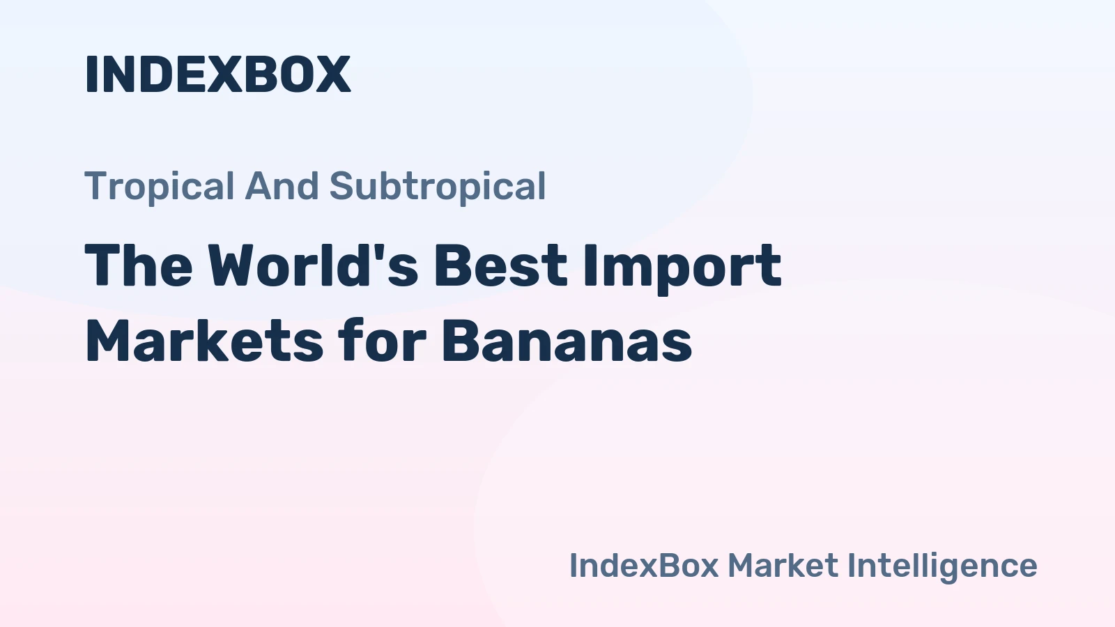 The World's Best Import Markets for Bananas