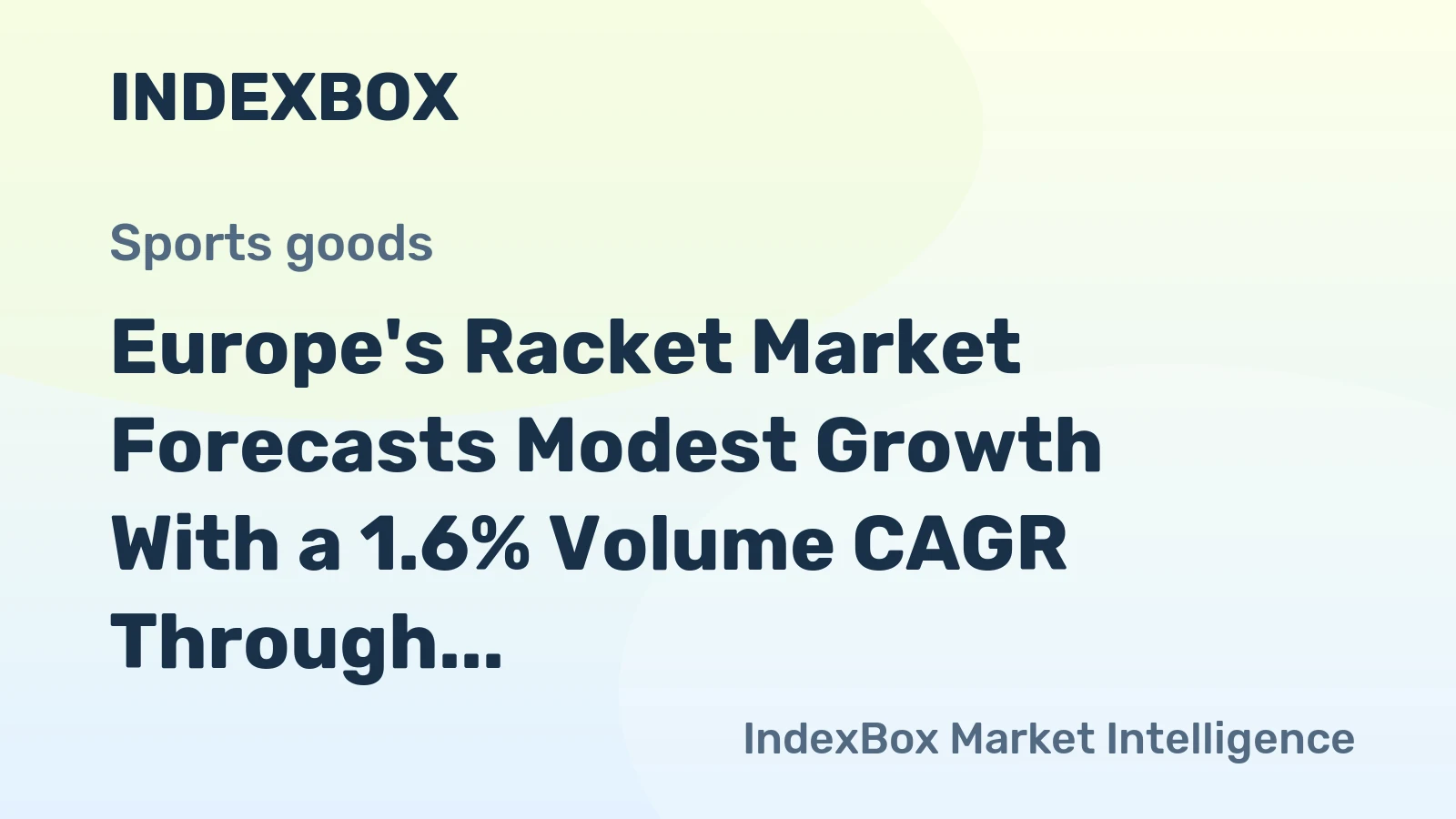 Europe's Racket Market Forecasts Modest Growth With a 1.6% Volume CAGR Through 2035