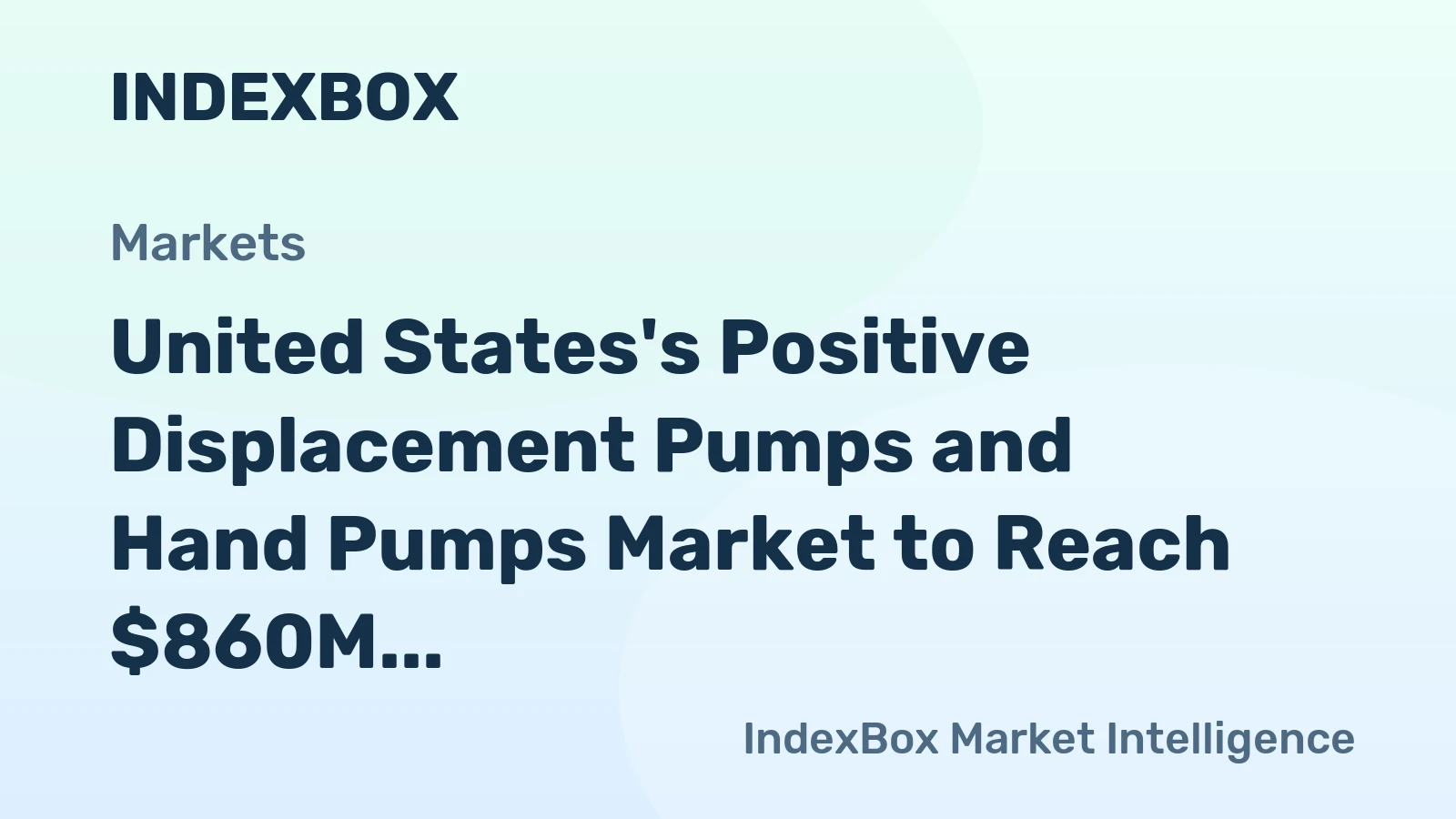 United States's Positive Displacement Pumps and Hand Pumps Market to Reach $860M by 2035, Growing at a CAGR of +4.5%