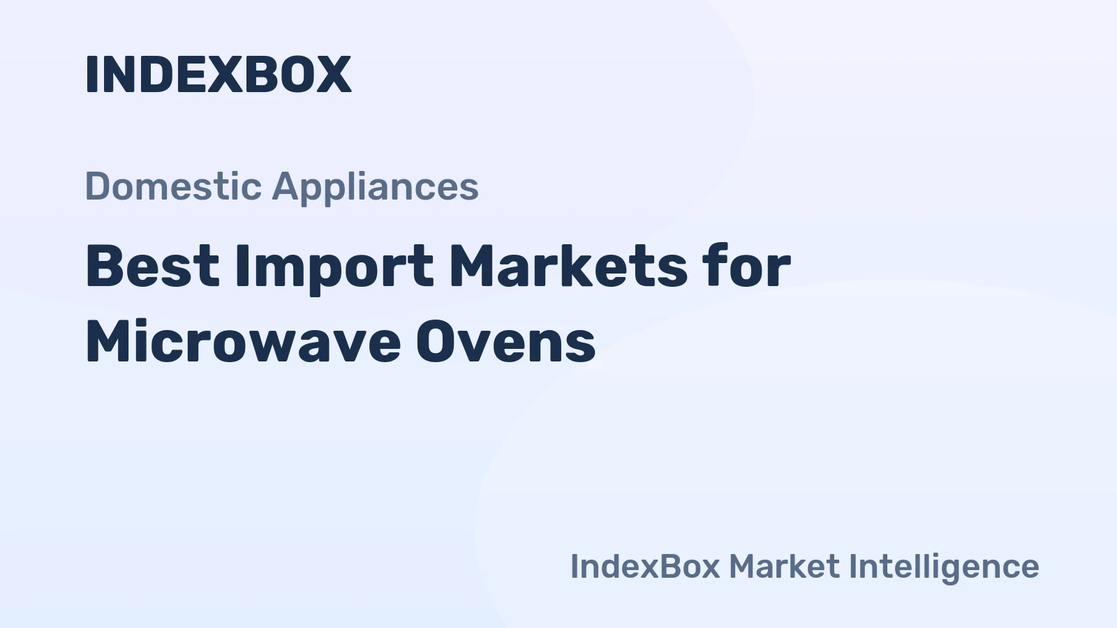 Best Import Markets for Microwave Ovens