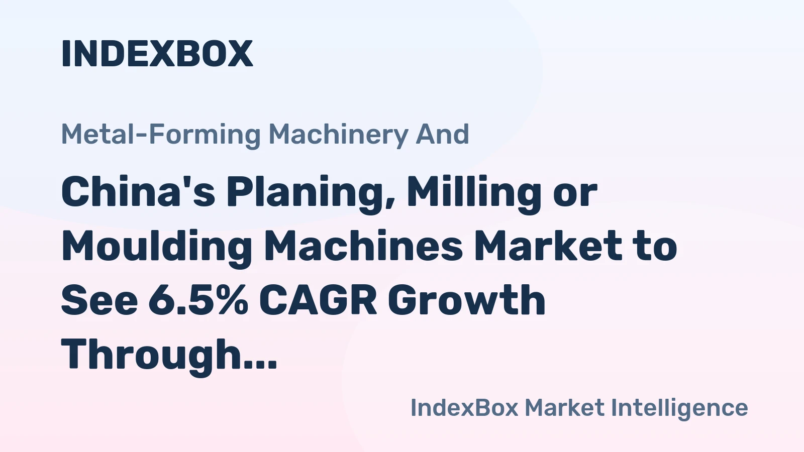 China's Planing, Milling or Moulding Machines Market to See 6.5% CAGR Growth Through 2035