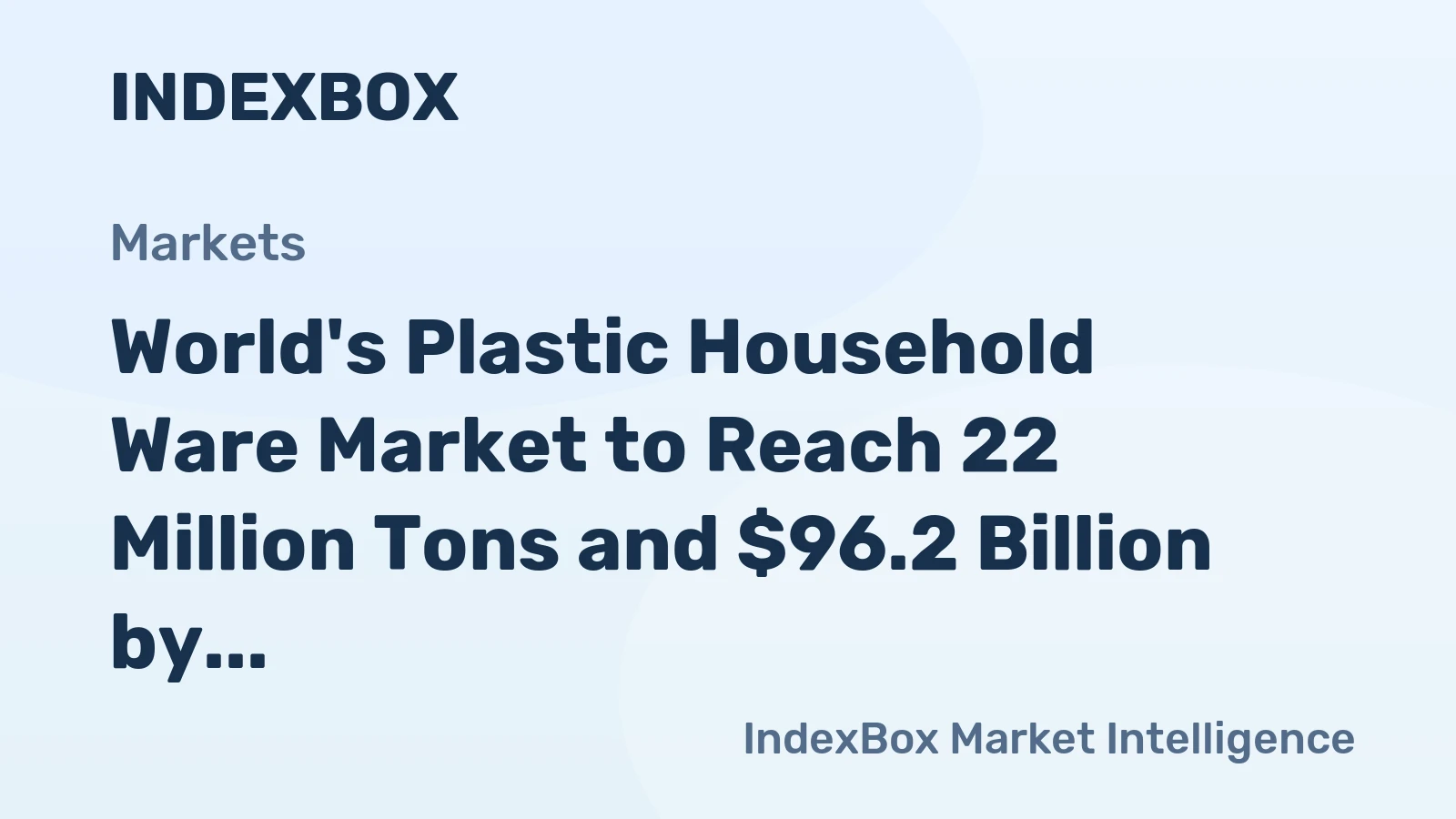 World's Plastic Household Ware Market to Reach 22 Million Tons and $96.2 Billion by 2035
