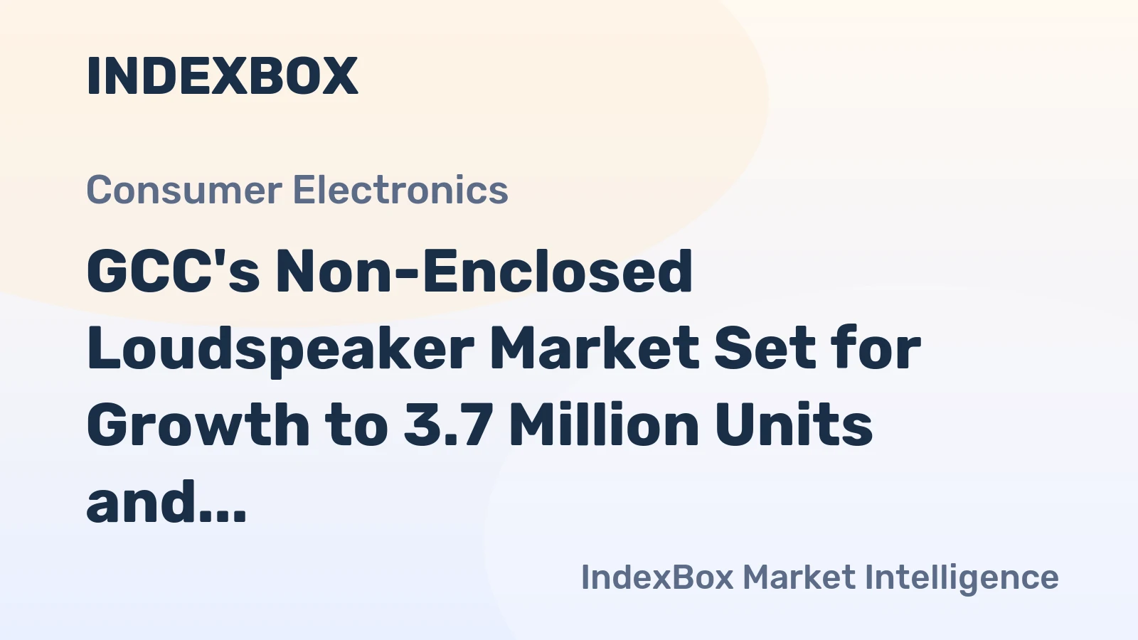 GCC's Non-Enclosed Loudspeaker Market Set for Growth to 3.7 Million Units and $70 Million