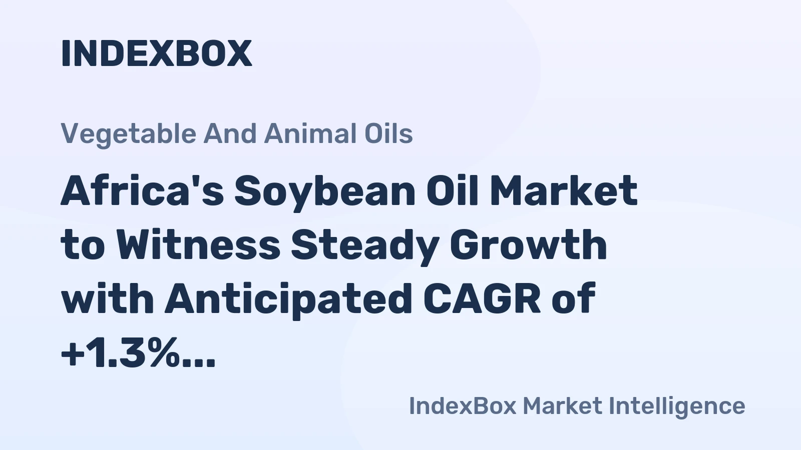 Africa's Soybean Oil Market to Witness Steady Growth with Anticipated CAGR of +1.3% by 2035