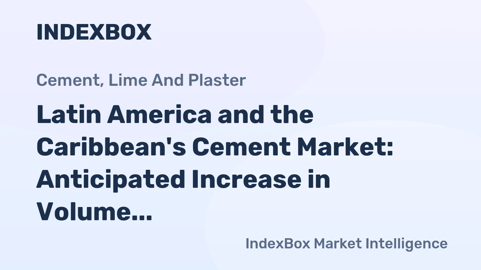 Latin America and the Caribbean's Cement Market: Anticipated Increase in Volume to 18M tons and Value to $21.6B by 2035