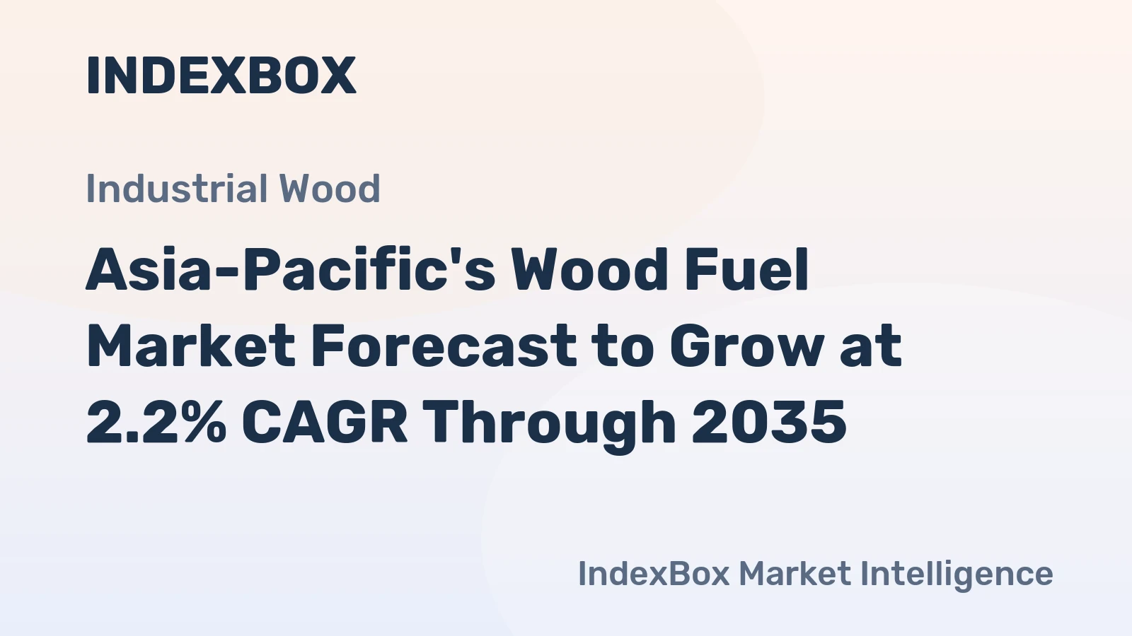 Asia-Pacific's Wood Fuel Market Forecast to Grow at 2.2% CAGR Through 2035
