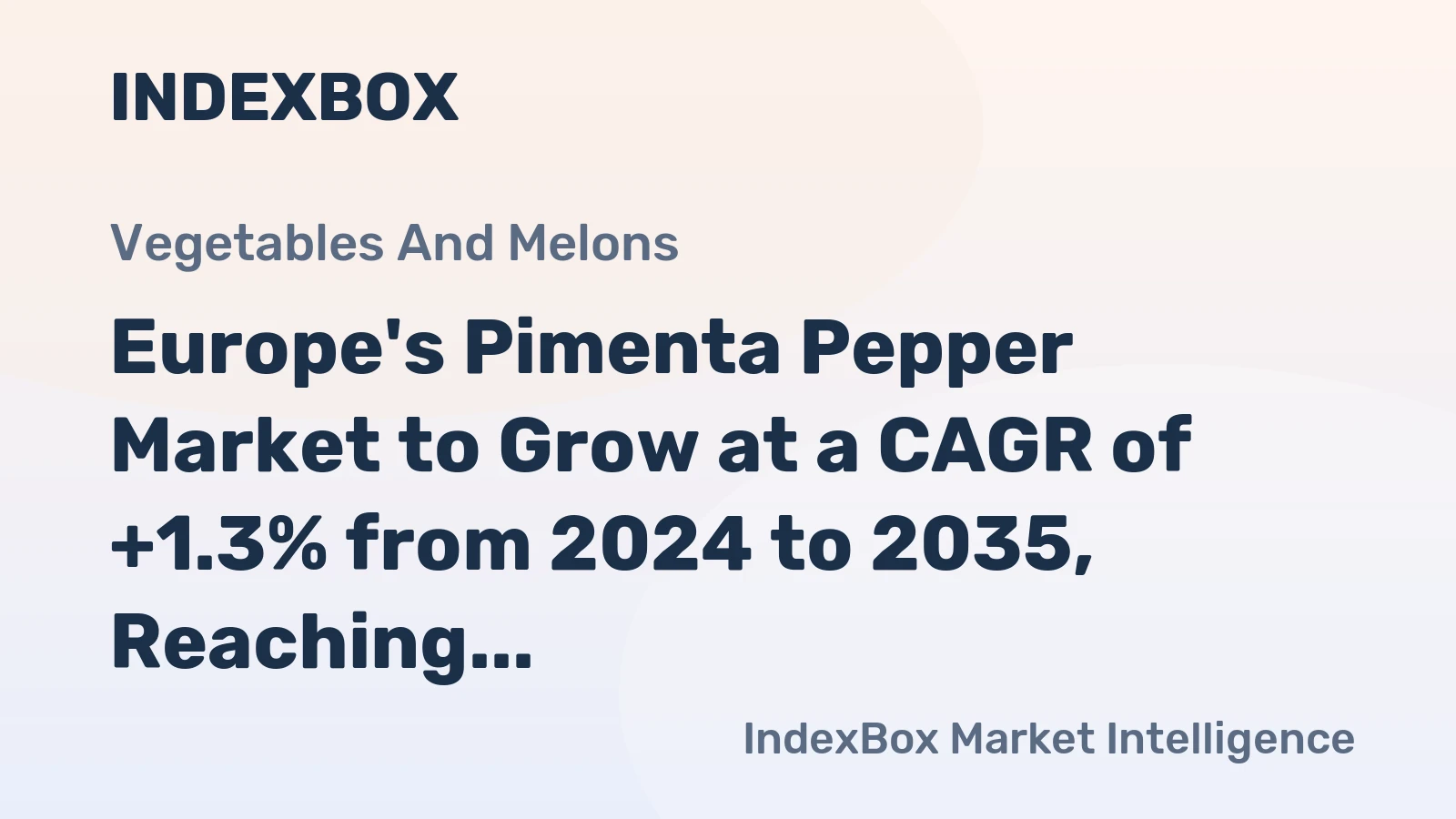 Europe's Pimenta Pepper Market to Grow at a CAGR of +1.3% from 2024 to 2035, Reaching 265K Tons