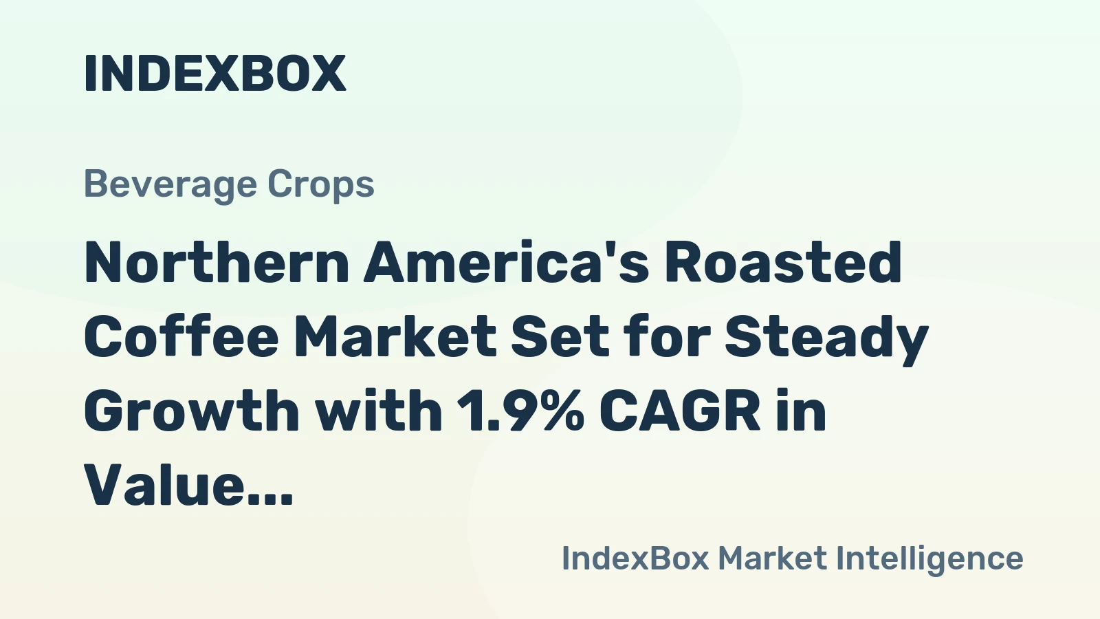 Northern America's Roasted Coffee Market Set for Steady Growth with 1.9% CAGR in Value
