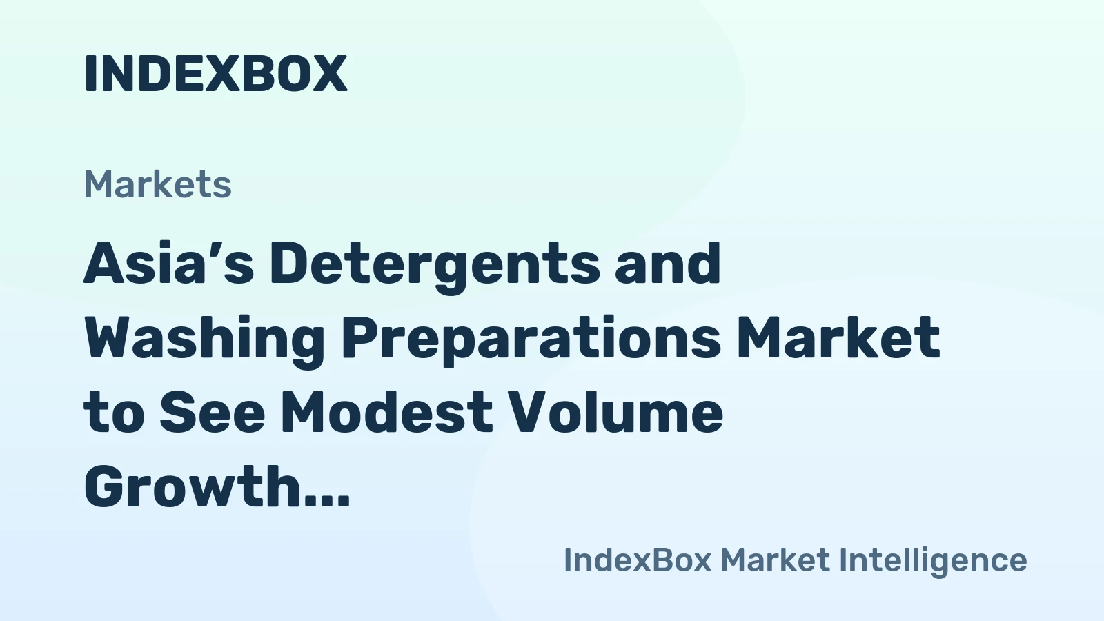 Asia’s Detergents and Washing Preparations Market to See Modest Volume Growth with a 1.0% CAGR