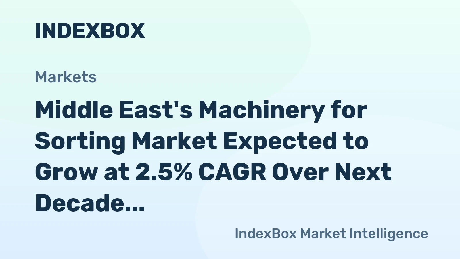 Middle East's Machinery for Sorting Market Expected to Grow at 2.5% CAGR Over Next Decade