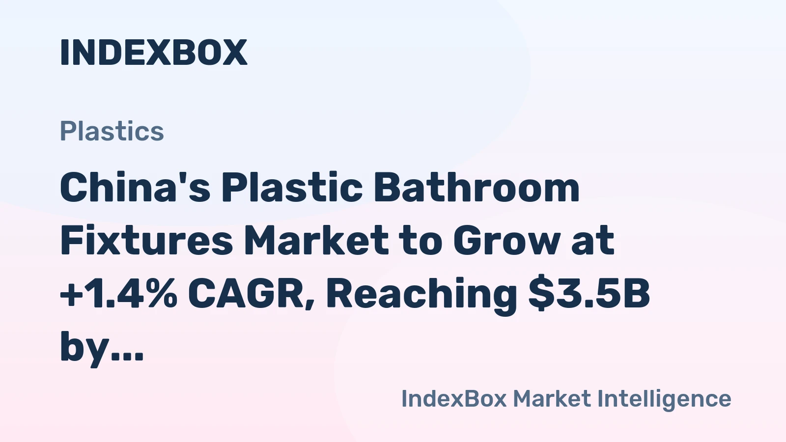 China's Plastic Bathroom Fixtures Market to Grow at +1.4% CAGR, Reaching $3.5B by 2035