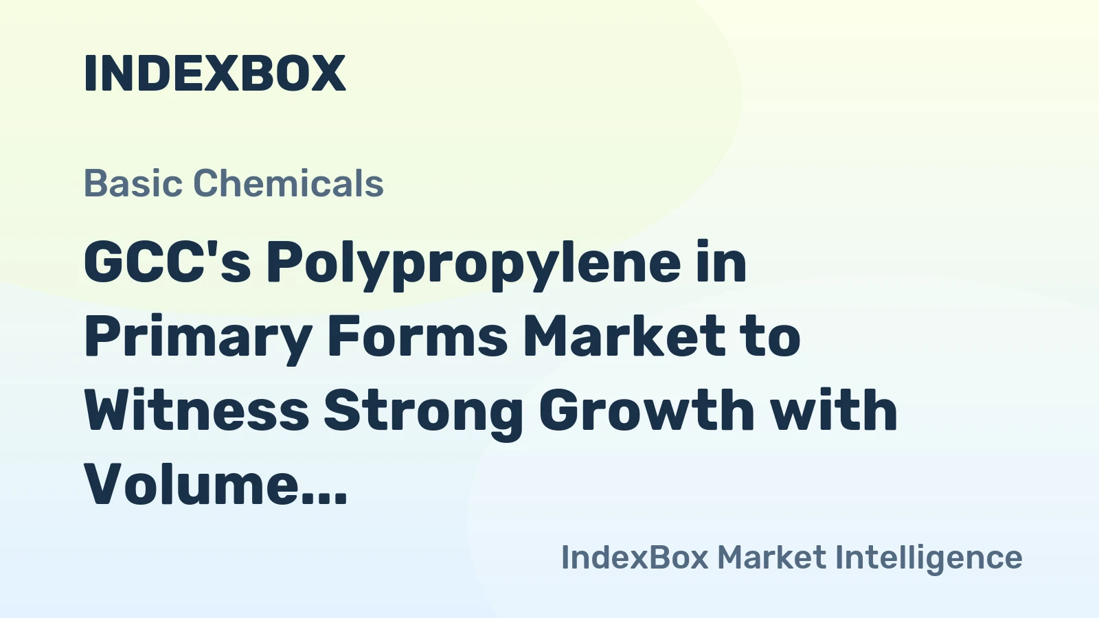 GCC's Polypropylene in Primary Forms Market to Witness Strong Growth with Volume Reaching 2.7M Tons and Value Reaching $3.3B by 2035