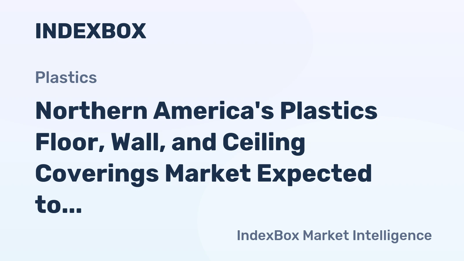 Northern America's Plastics Floor, Wall, and Ceiling Coverings Market Expected to Grow at a CAGR of +0.3% from 2024 to 2035, Reaching $3.8B