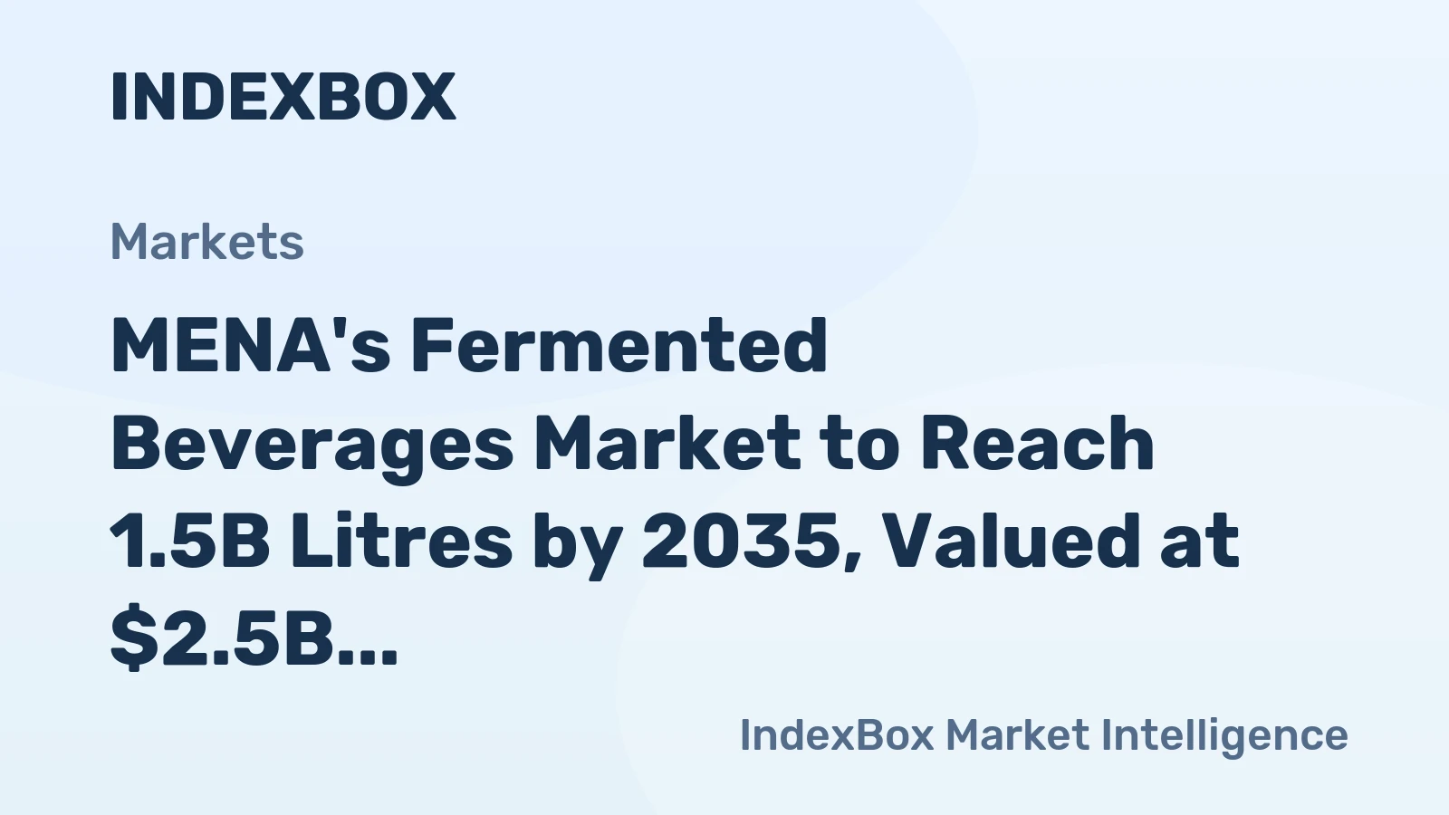 MENA's Fermented Beverages Market to Reach 1.5B Litres by 2035, Valued at $2.5B