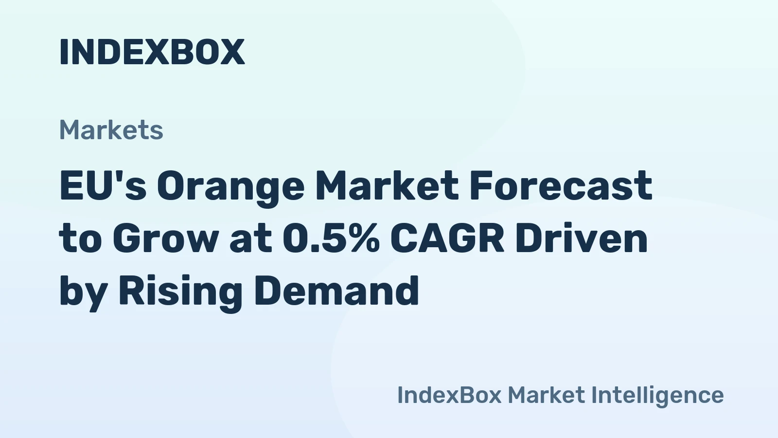EU's Orange Market Forecast to Grow at 0.5% CAGR Driven by Rising Demand