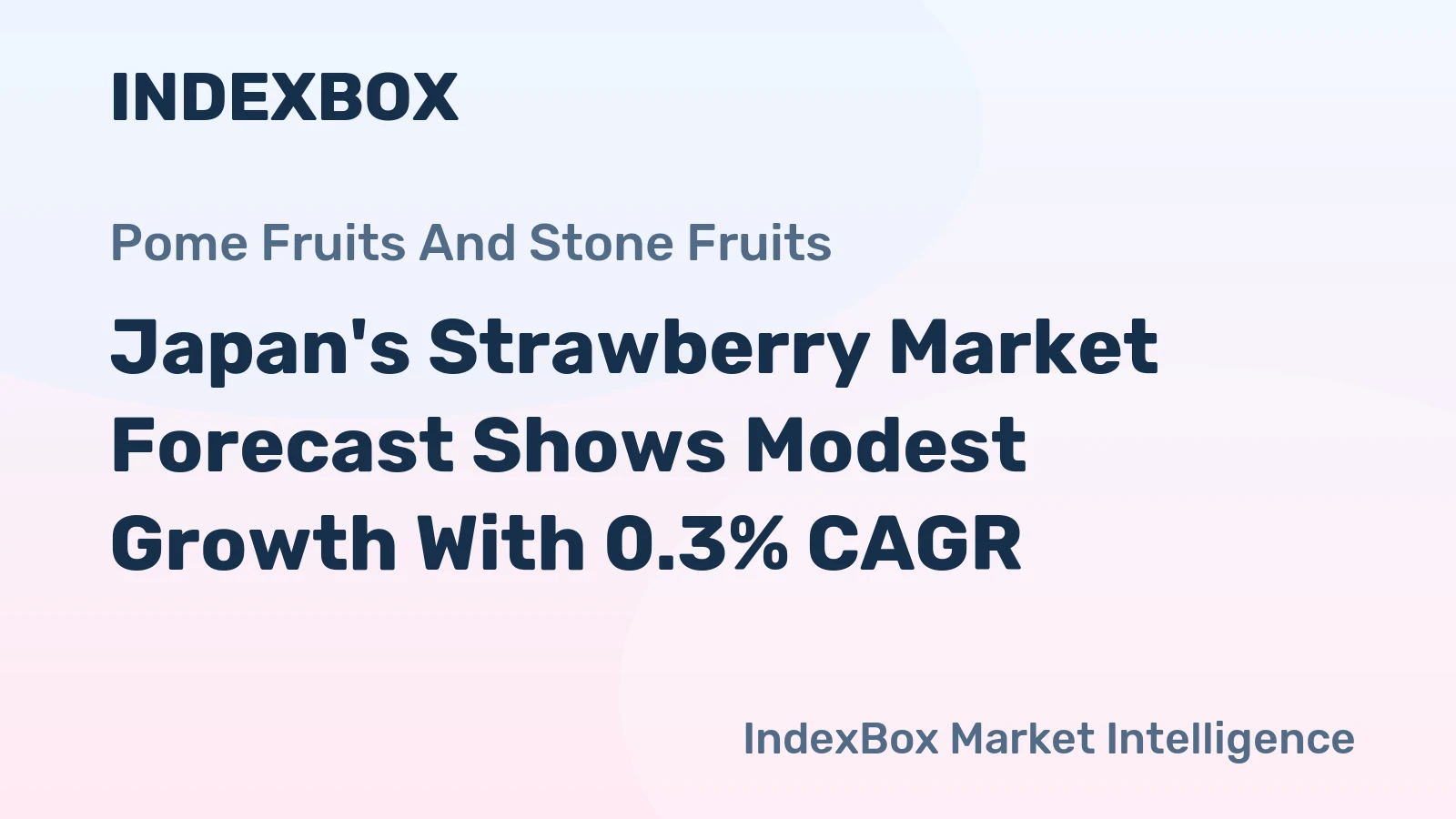 Japan's Strawberry Market Forecast Shows Modest Growth With 0.3% CAGR