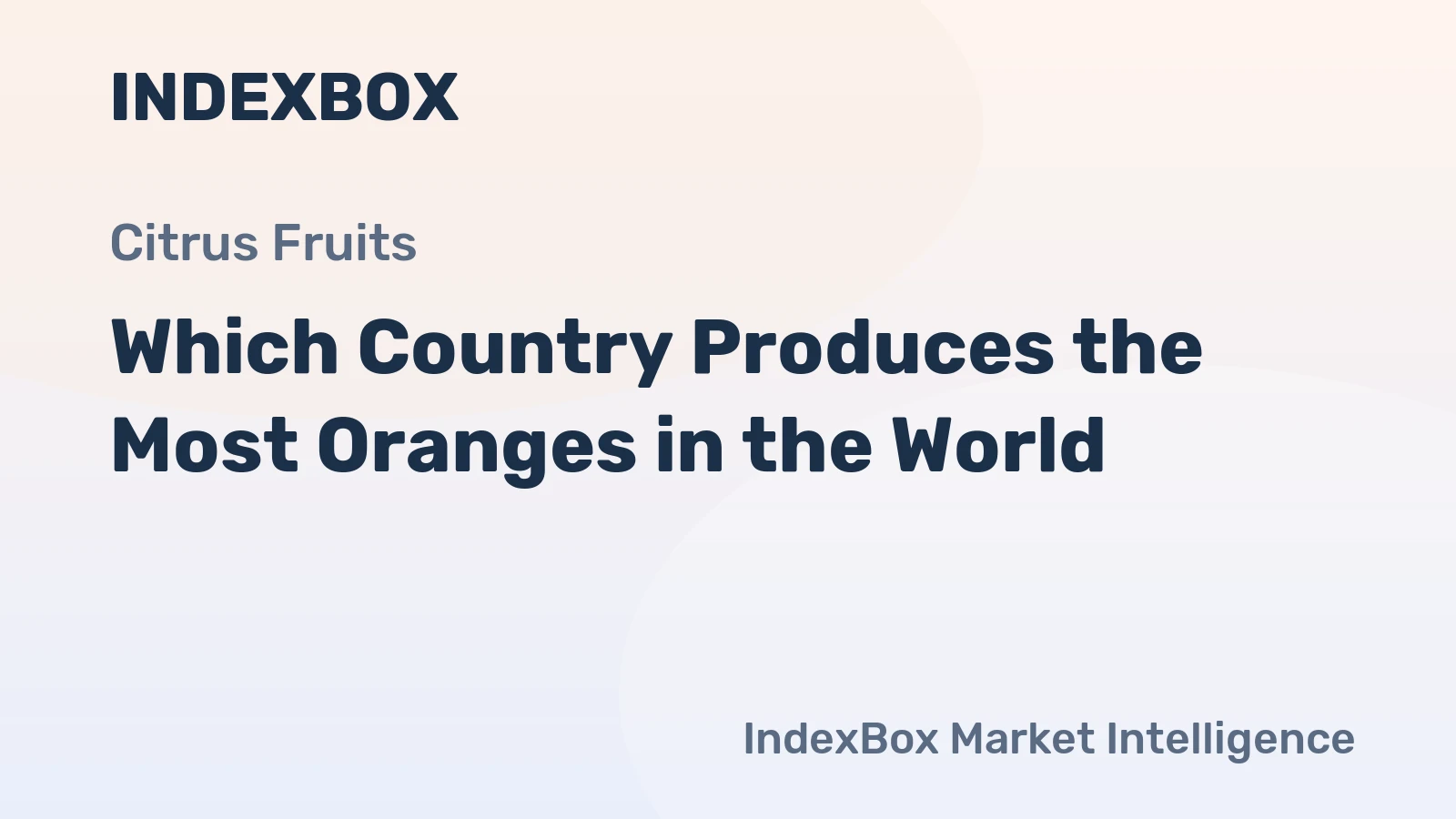 Which Country Produces the Most Oranges in the World?