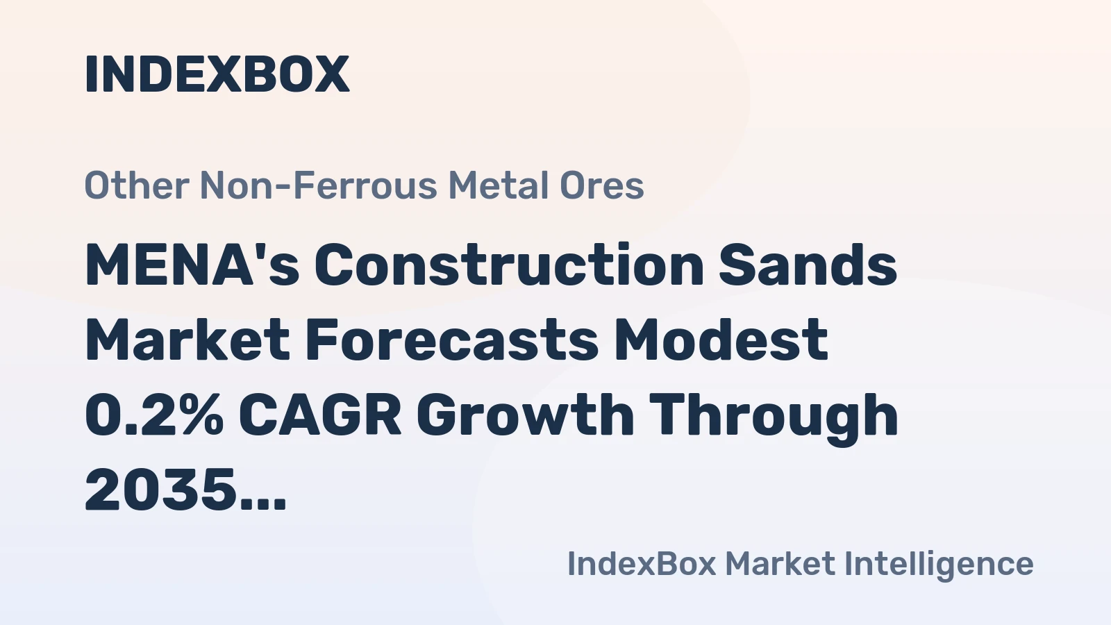 MENA's Construction Sands Market Forecasts Modest 0.2% CAGR Growth Through 2035
