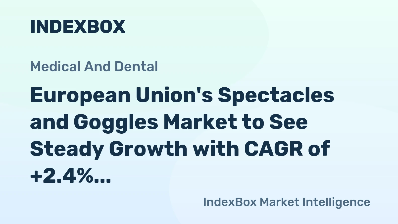 European Union's Spectacles and Goggles Market to See Steady Growth with CAGR of +2.4%