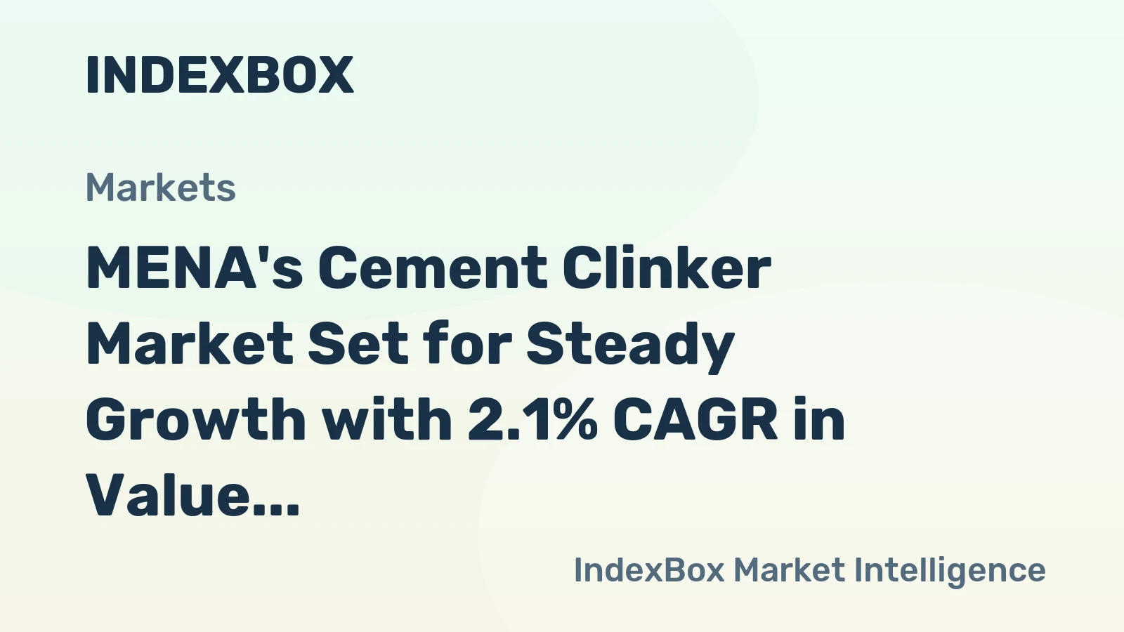 MENA's Cement Clinker Market Set for Steady Growth with 2.1% CAGR in Value