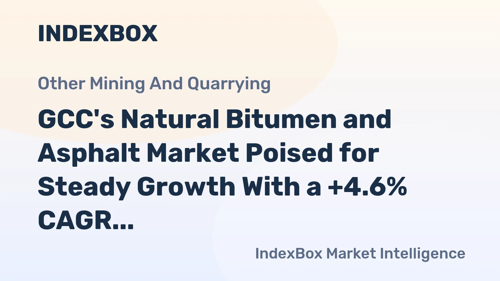 GCC's Natural Bitumen and Asphalt Market Poised for Steady Growth With a +4.6% CAGR in Value