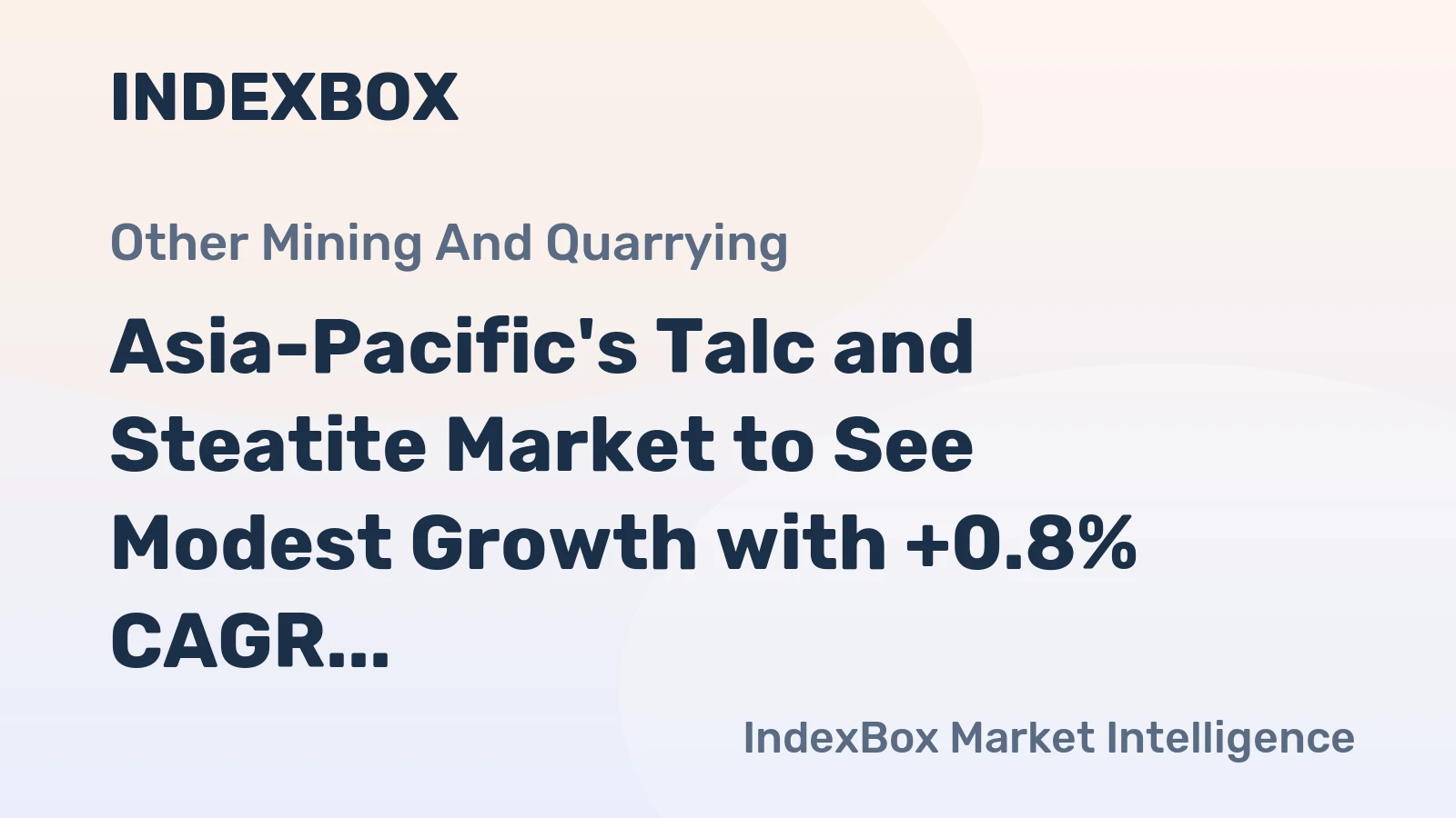 Asia-Pacific's Talc and Steatite Market to See Modest Growth with +0.8% CAGR through 2035