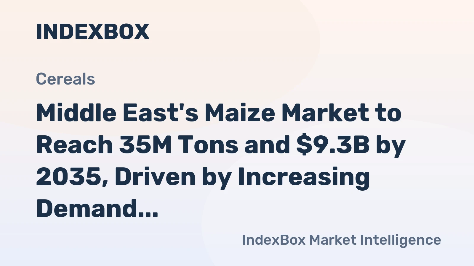 Middle East's Maize Market to Reach 35M Tons and $9.3B by 2035, Driven by Increasing Demand