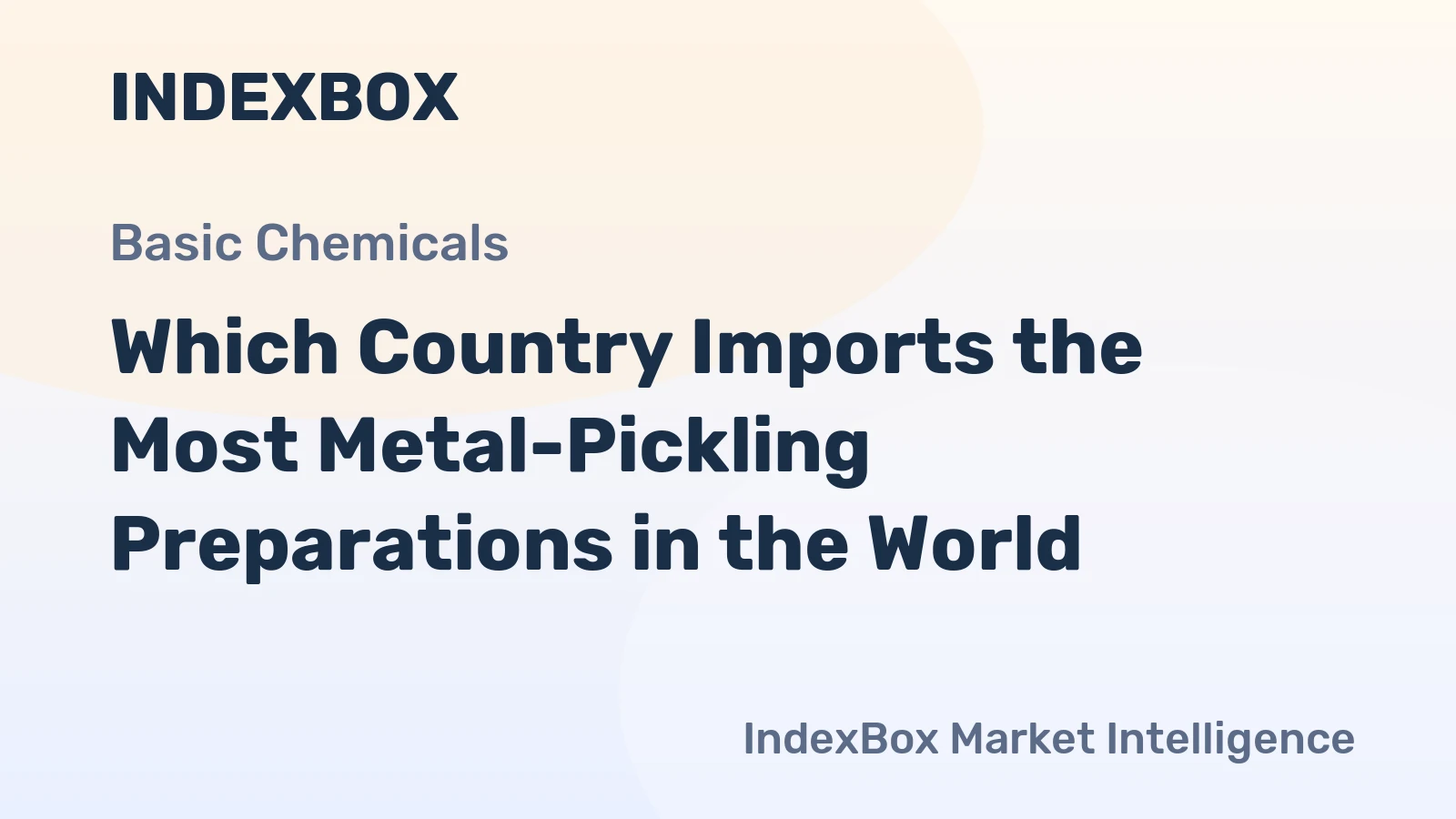Which Country Imports the Most Metal-Pickling Preparations in the World?