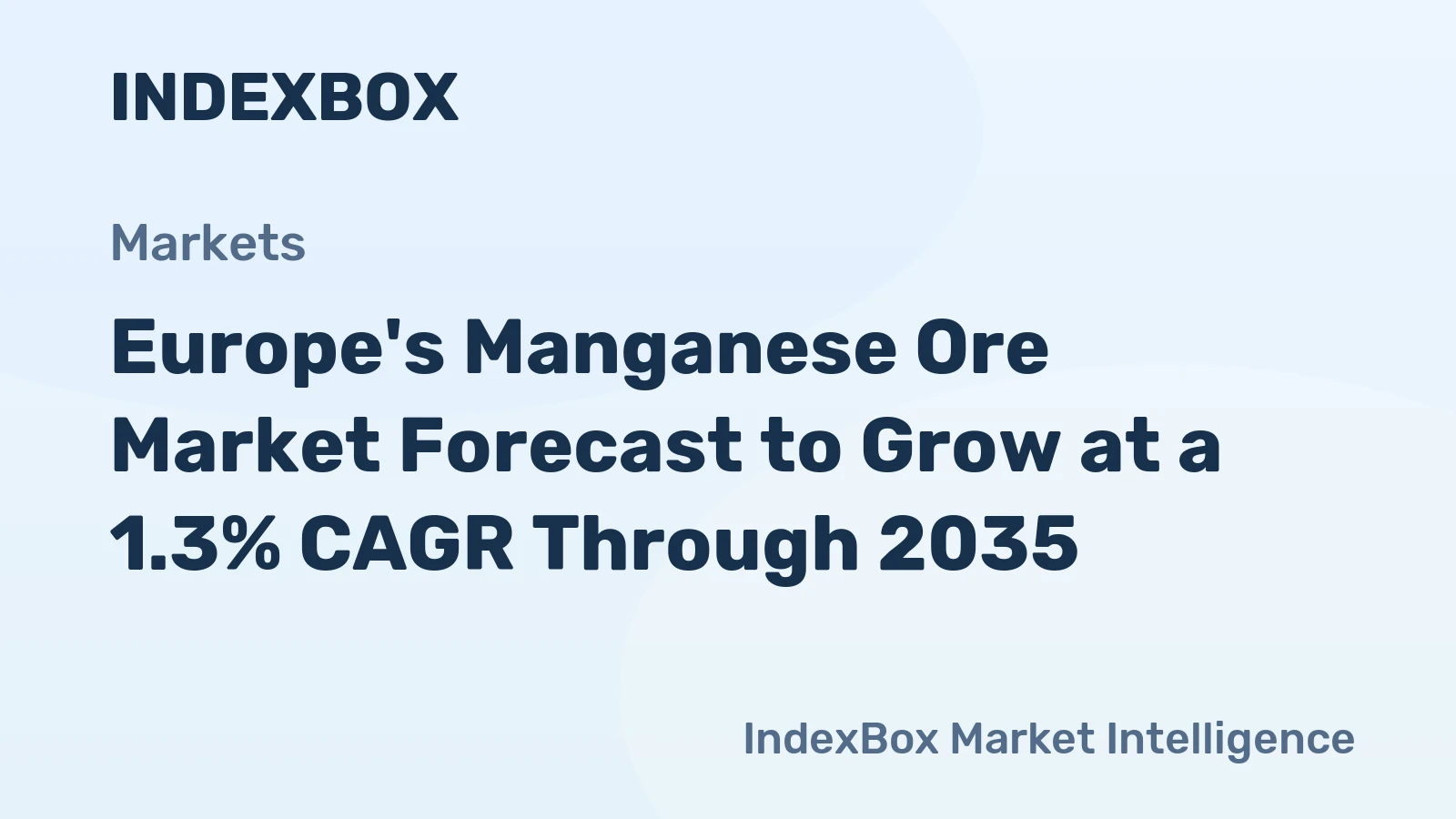 Europe's Manganese Ore Market Forecast to Grow at a 1.3% CAGR Through 2035