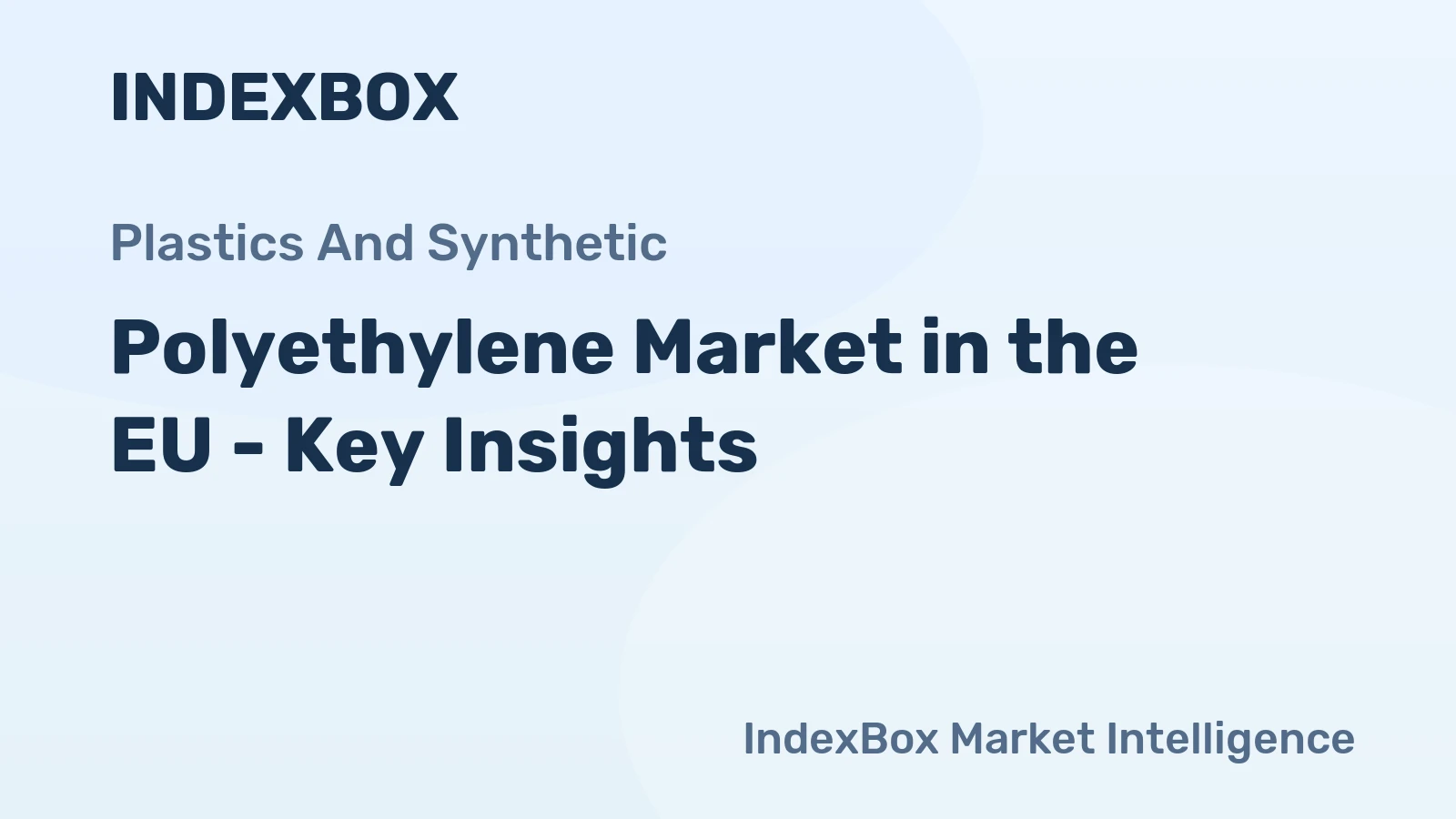Polyethylene Market in the EU - Key Insights