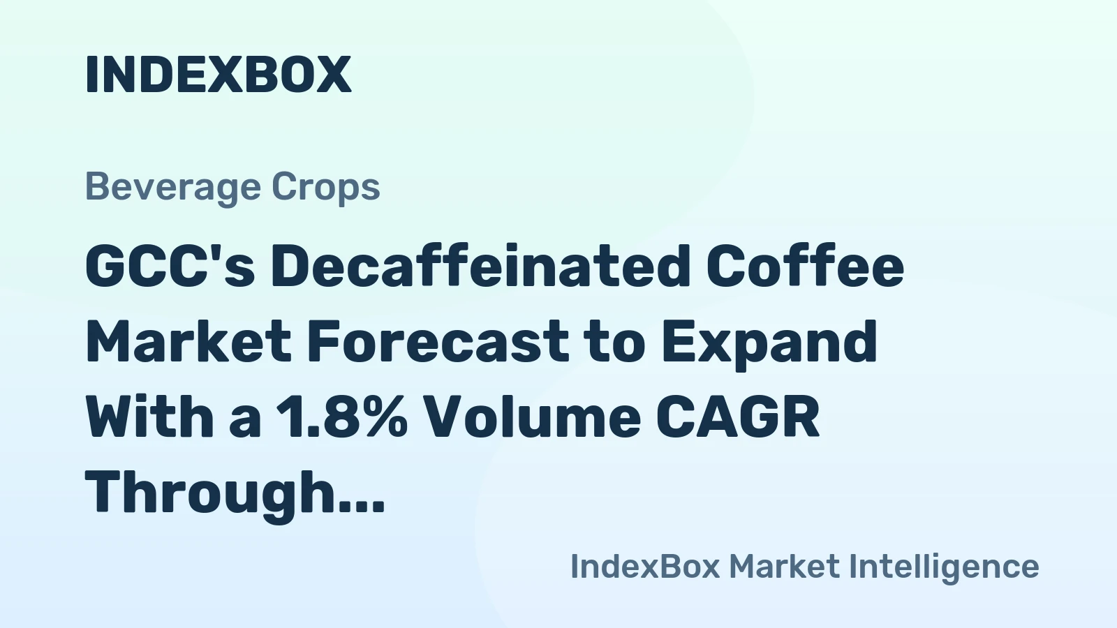 GCC's Decaffeinated Coffee Market Forecast to Expand With a 1.8% Volume CAGR Through 2035