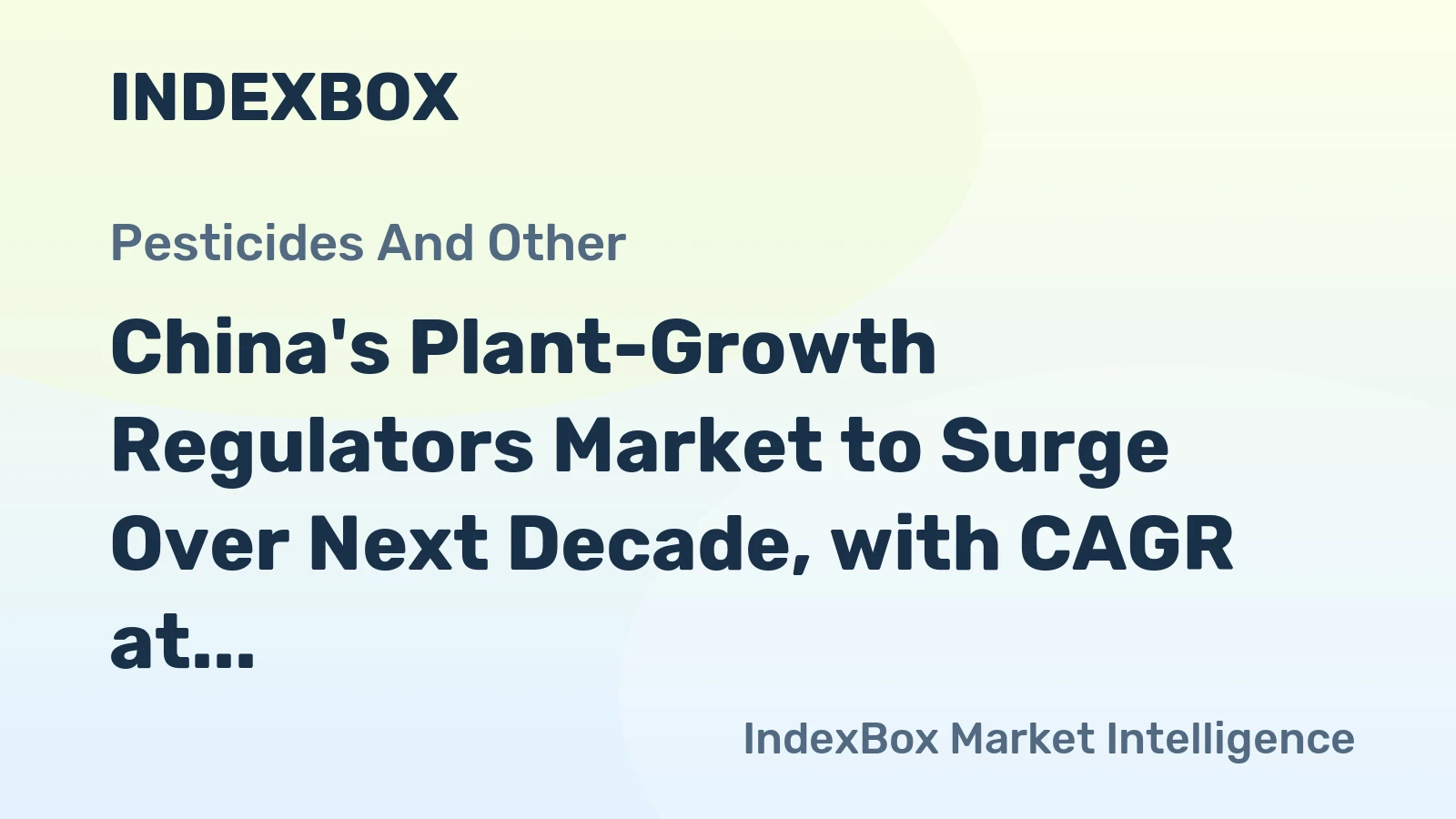China's Plant-Growth Regulators Market to Surge Over Next Decade, with CAGR at +12.7%