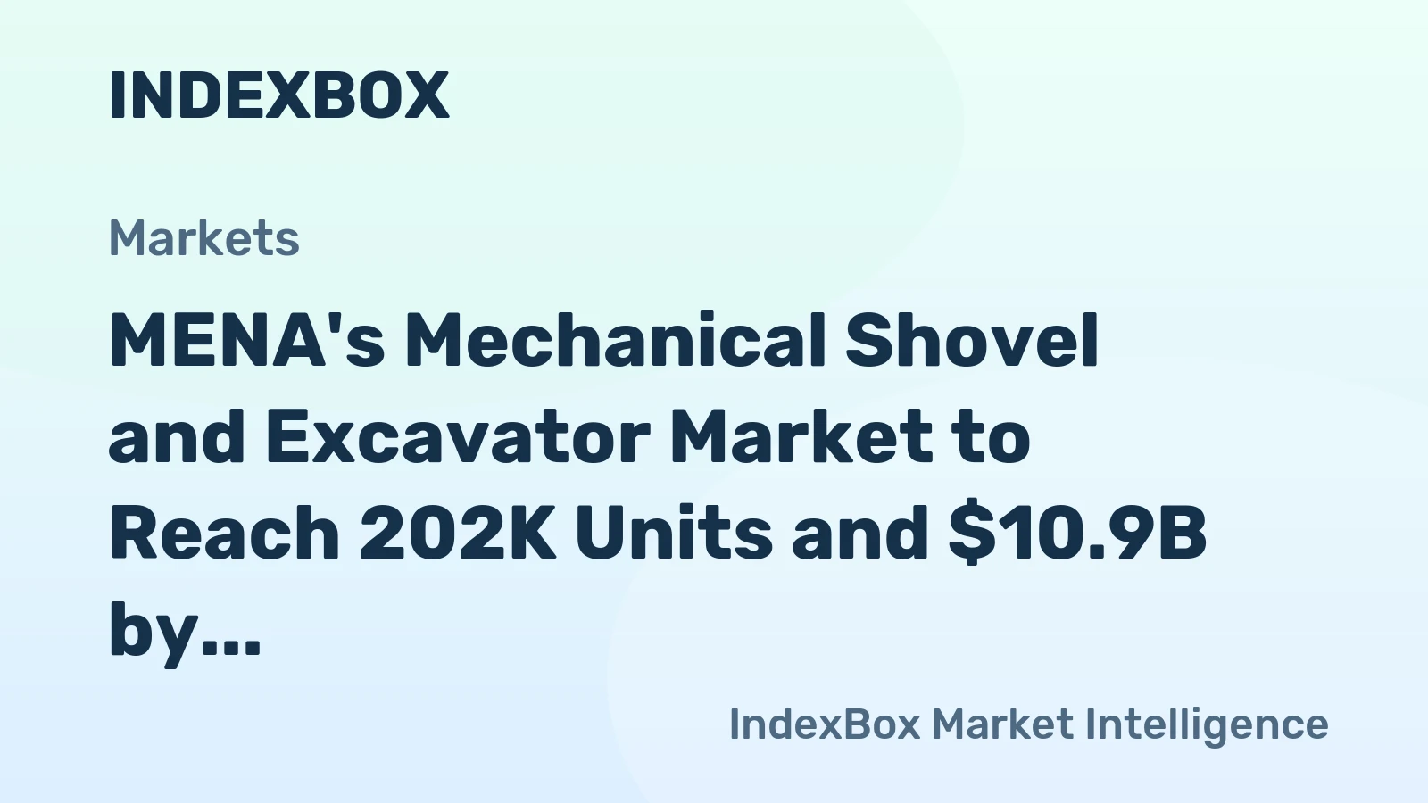 MENA's Mechanical Shovel and Excavator Market to Reach 202K Units and $10.9B by 2035