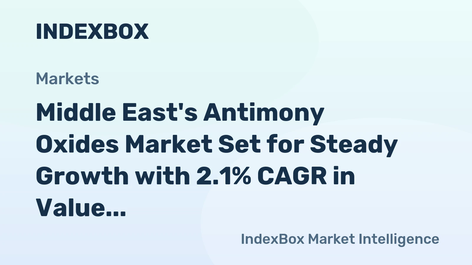 Middle East's Antimony Oxides Market Set for Steady Growth with 2.1% CAGR in Value