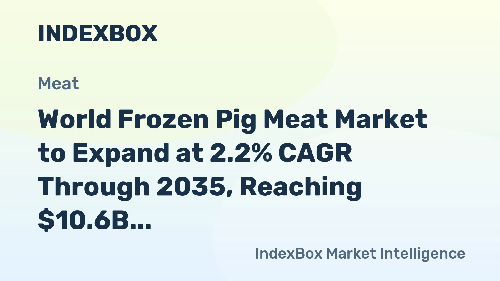 World Frozen Pig Meat Market to Expand at 2.2% CAGR Through 2035, Reaching $10.6B in Value
