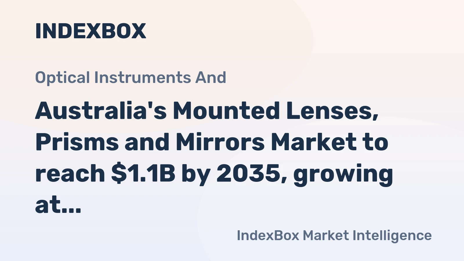 Australia's Mounted Lenses, Prisms and Mirrors Market to reach $1.1B by 2035, growing at a minimal CAGR of +0.7%.