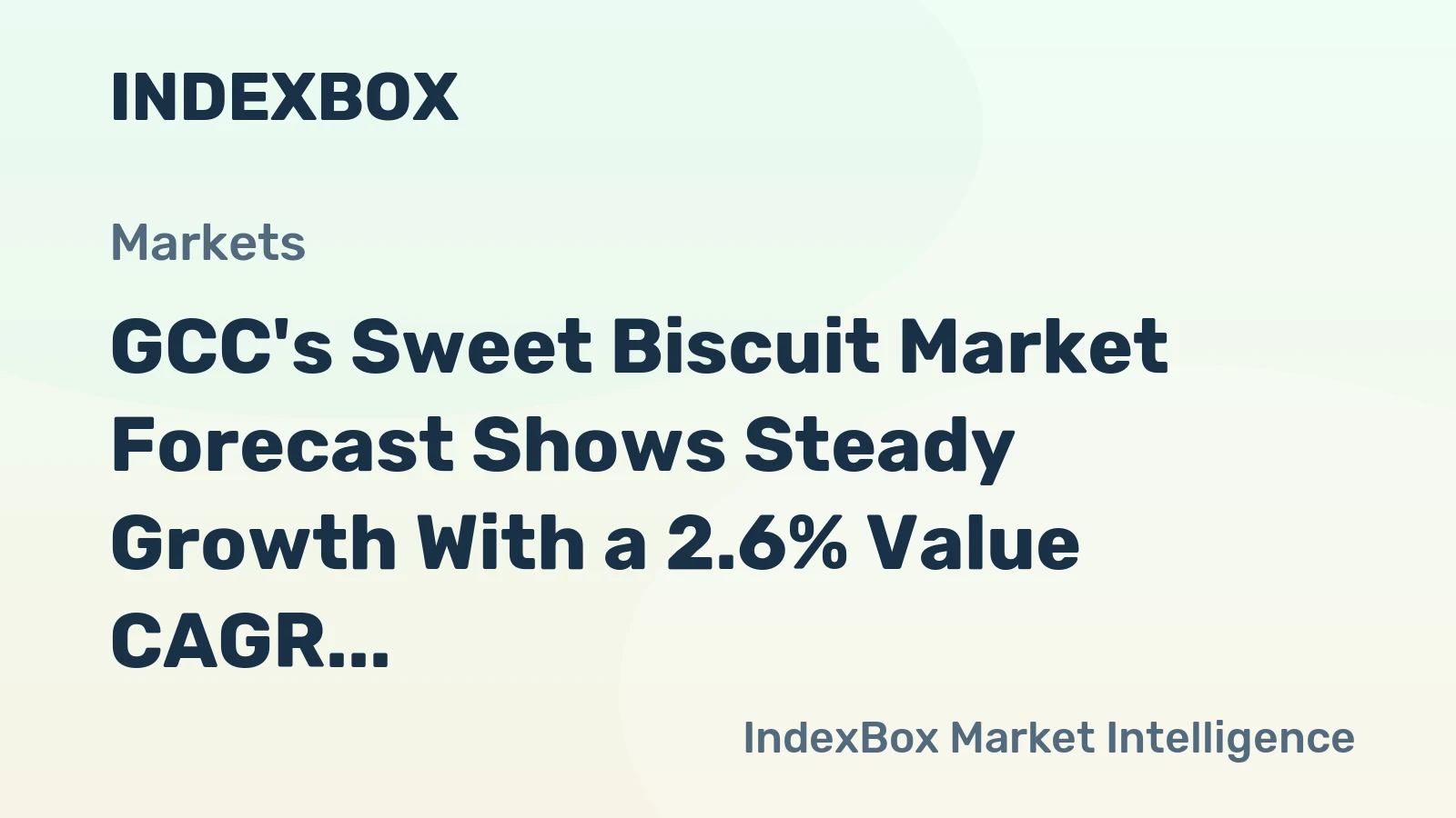 GCC's Sweet Biscuit Market Forecast Shows Steady Growth With a 2.6% Value CAGR