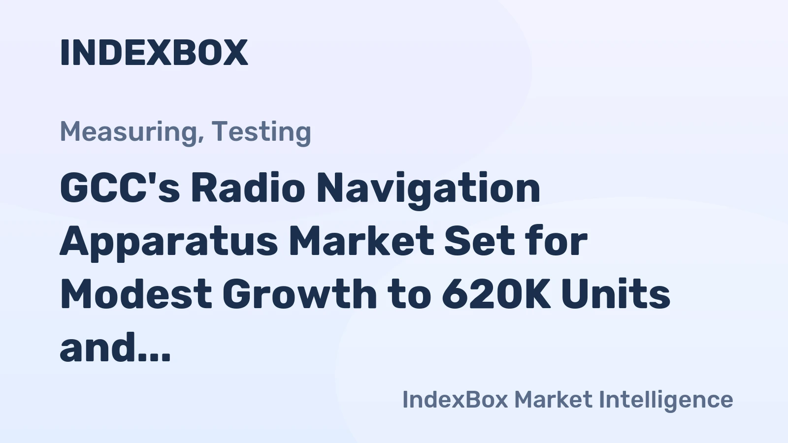 GCC's Radio Navigation Apparatus Market Set for Modest Growth to 620K Units and $144M