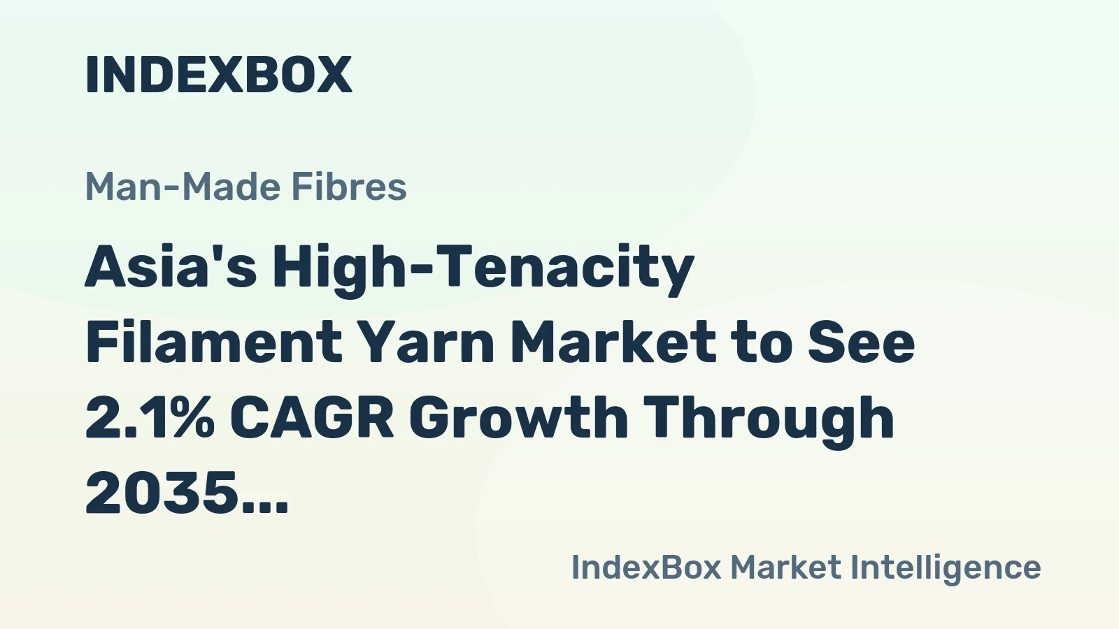 Asia's High-Tenacity Filament Yarn Market to See 2.1% CAGR Growth Through 2035
