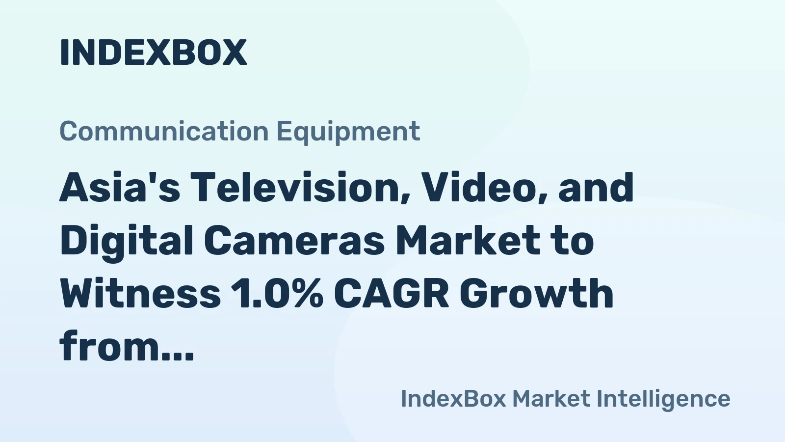 Asia's Television, Video, and Digital Cameras Market to Witness 1.0% CAGR Growth from 2024 to 2035, Projected to Reach $37.1B by 2035