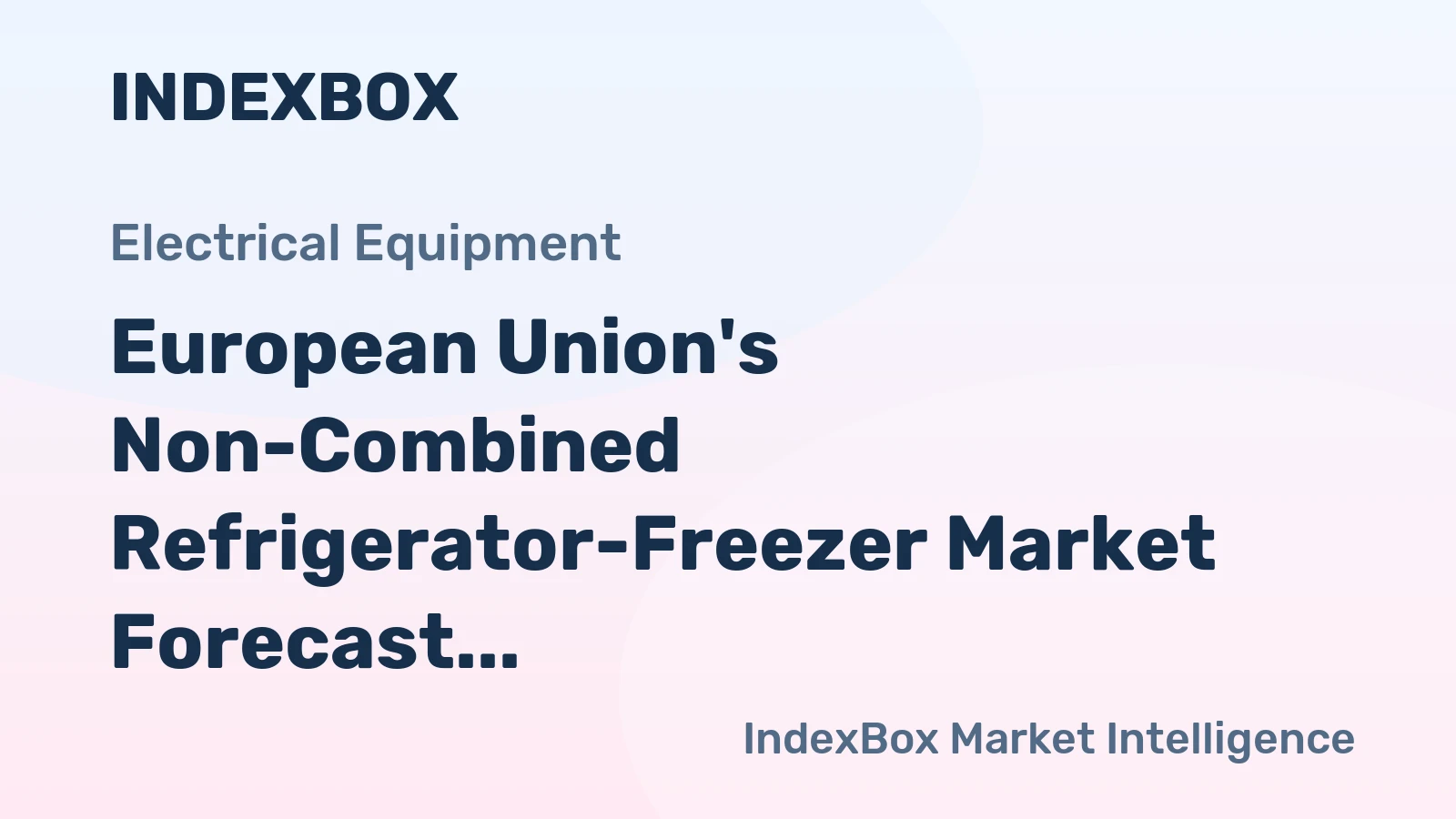 European Union's Non-Combined Refrigerator-Freezer Market Forecast Shows Modest Growth With a +0.3% CAGR in Value Through 2035