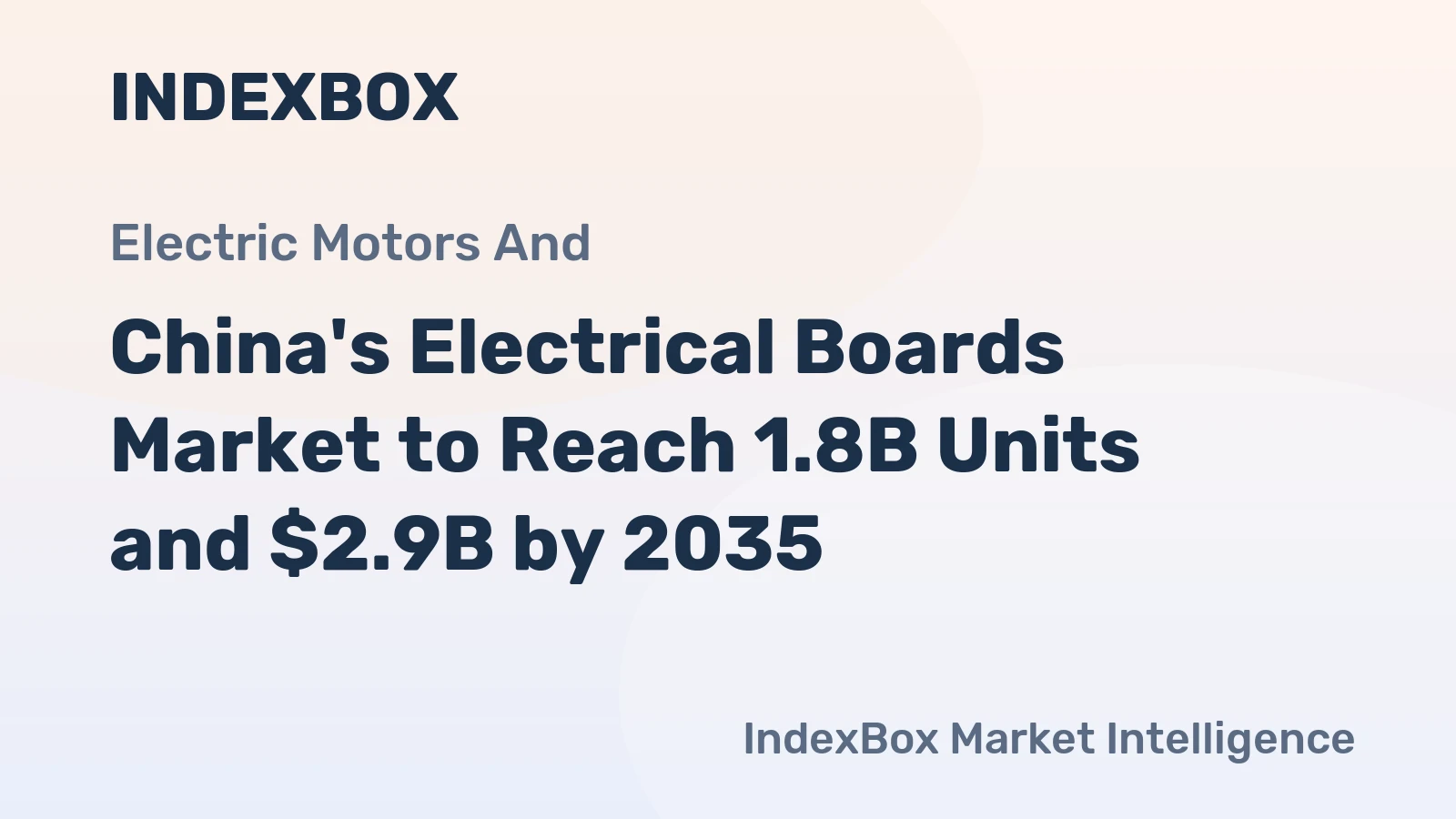 China's Electrical Boards Market to Reach 1.8B Units and $2.9B by 2035