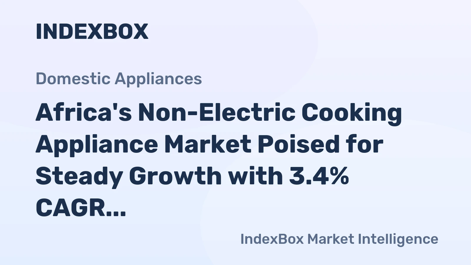 Africa's Non-Electric Cooking Appliance Market Poised for Steady Growth with 3.4% CAGR