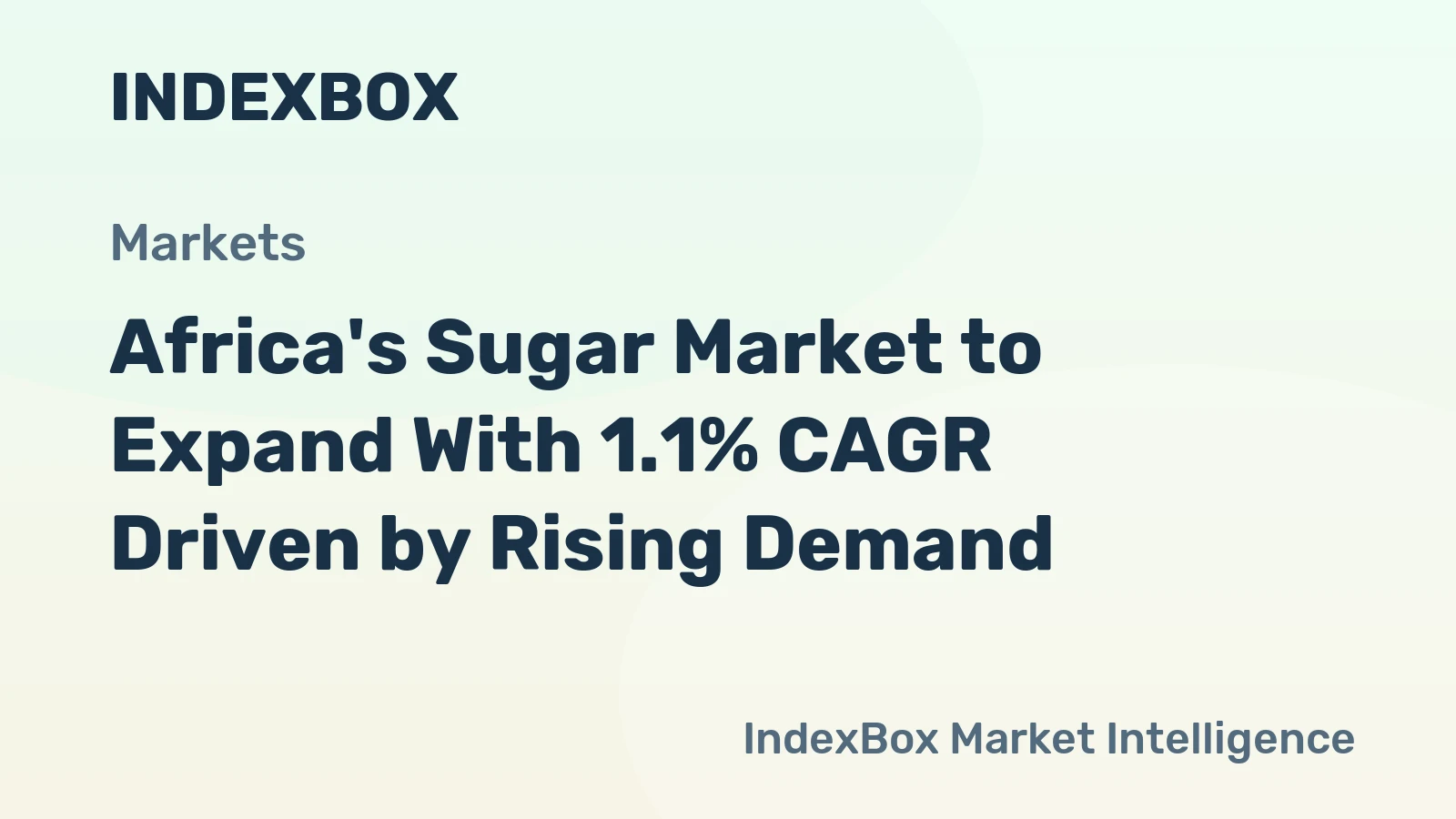 Africa's Sugar Market to Expand With 1.1% CAGR Driven by Rising Demand