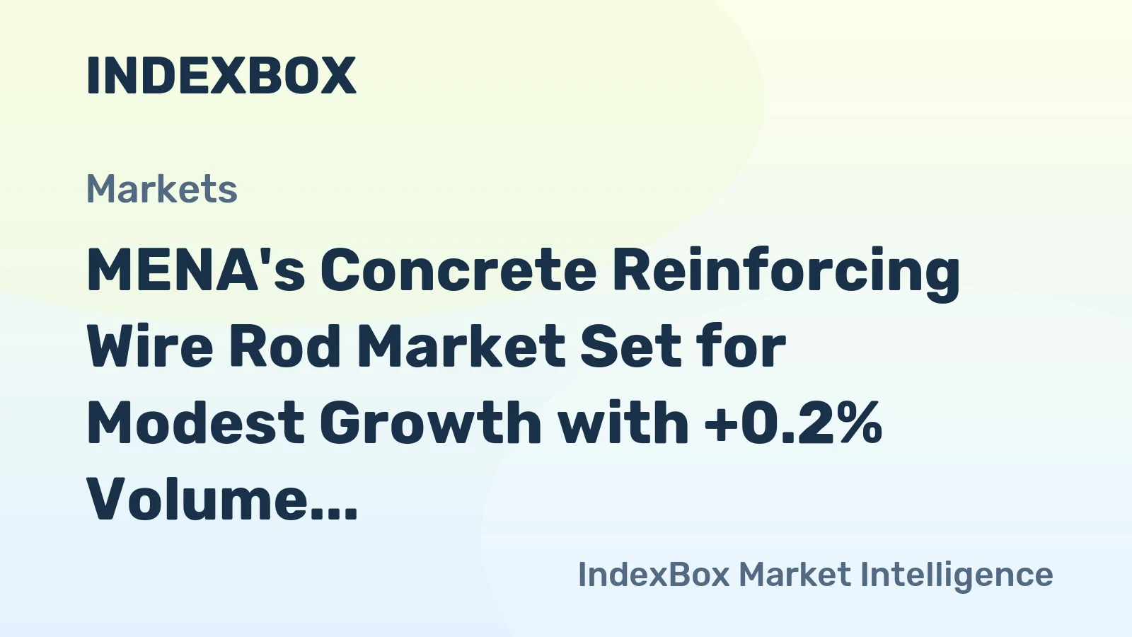 MENA's Concrete Reinforcing Wire Rod Market Set for Modest Growth with +0.2% Volume CAGR Through 2035