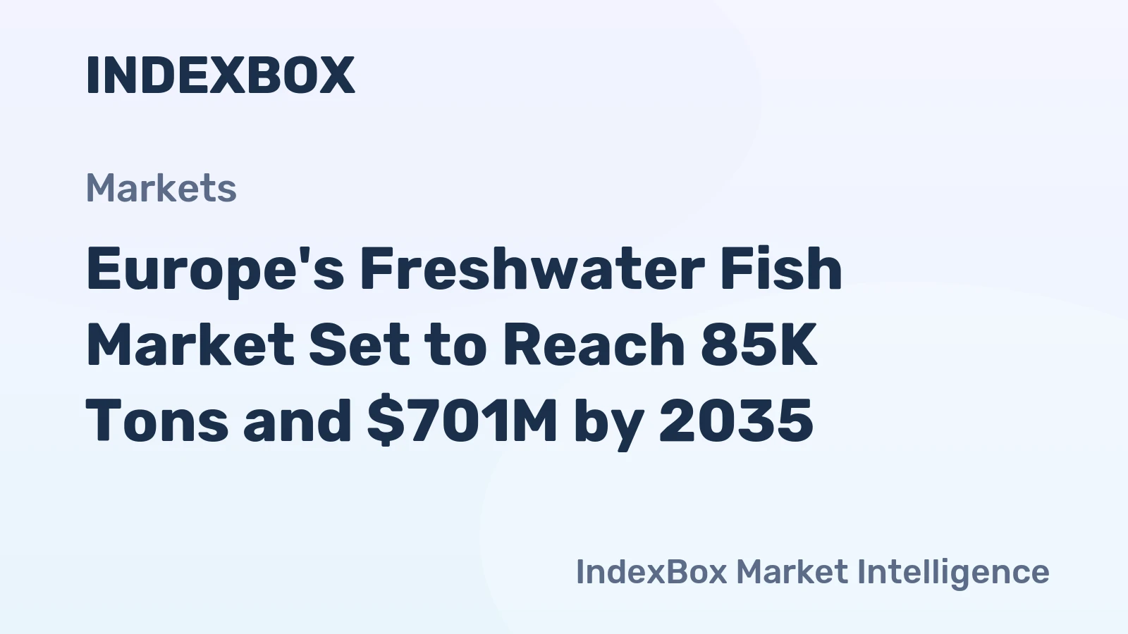 Europe's Freshwater Fish Market Set to Reach 85K Tons and $701M by 2035
