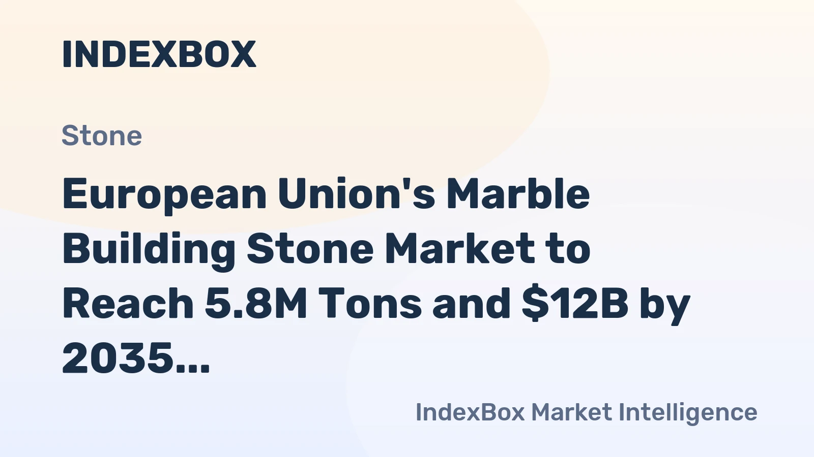 European Union's Marble Building Stone Market to Reach 5.8M Tons and $12B by 2035, Driven by Increasing Demand