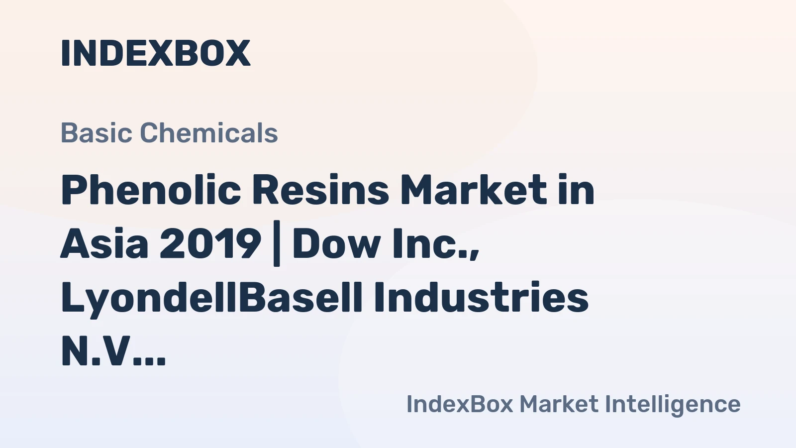 Phenolic Resins Market in Asia 2019 | Dow Inc., LyondellBasell Industries N.V., BASF SE, Exxon Mobil