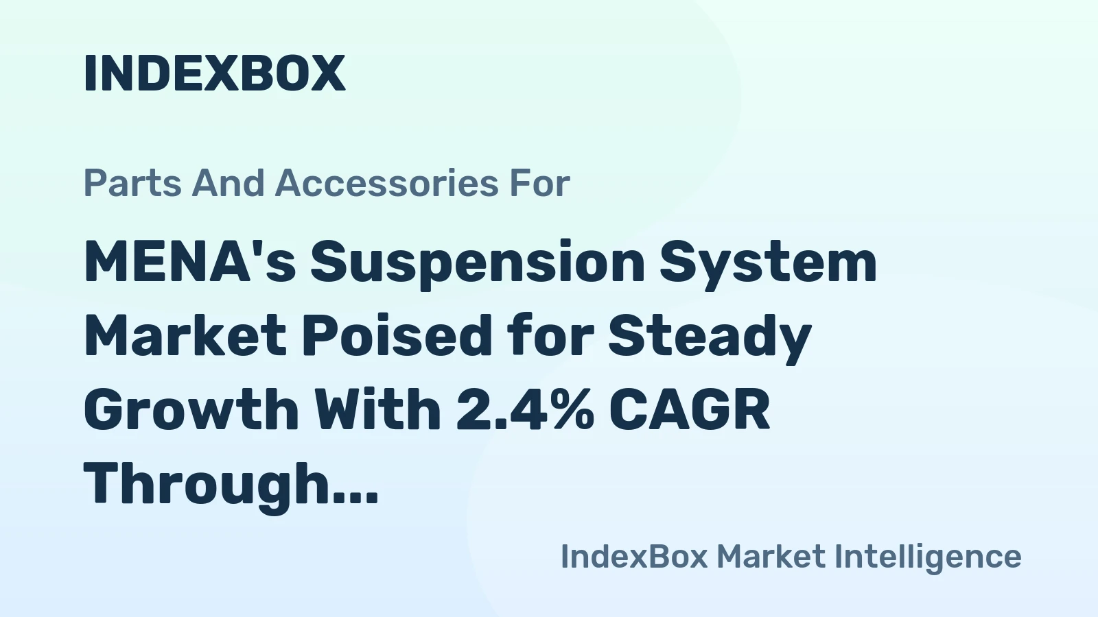 MENA's Suspension System Market Poised for Steady Growth With 2.4% CAGR Through 2035